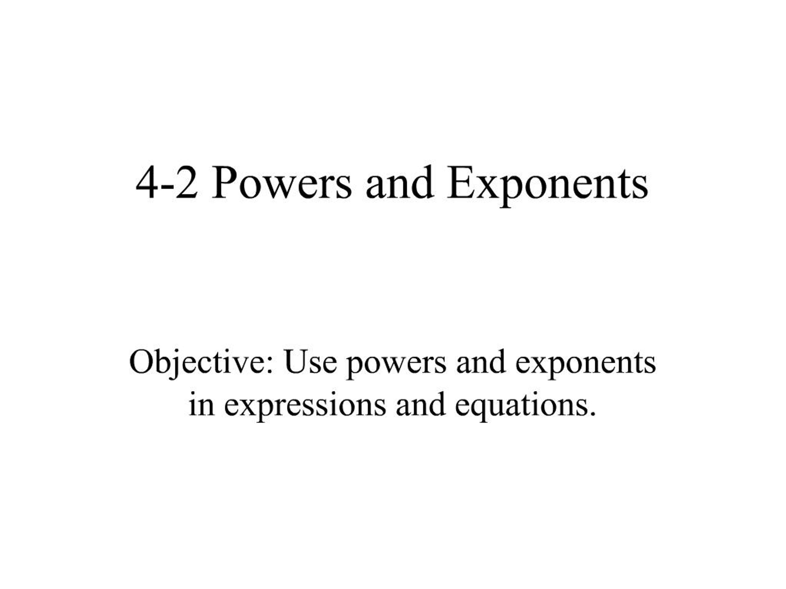 PPT - 4-2 Powers and Exponents PowerPoint Presentation, free download ...