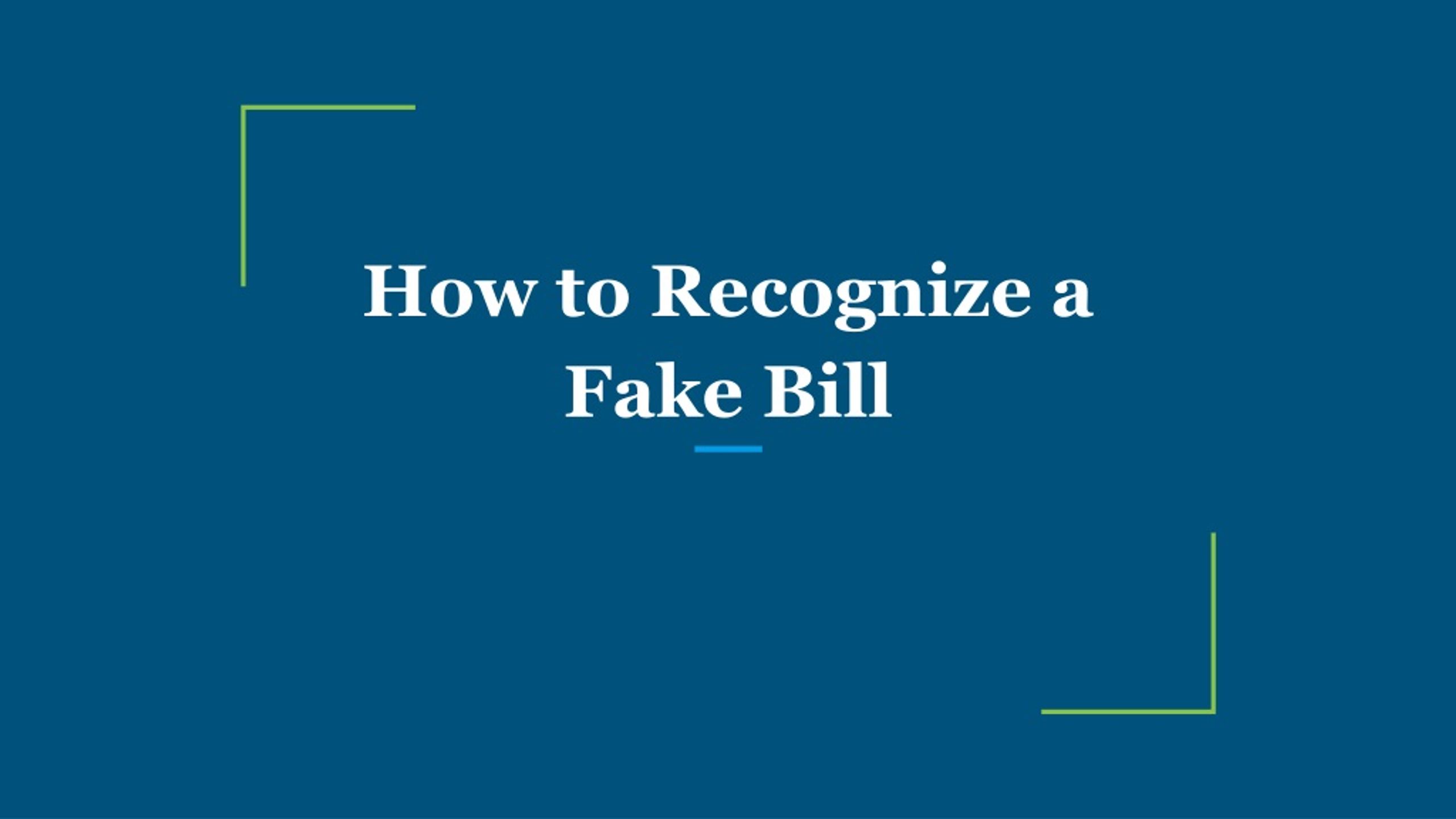 PPT - How to Recognize a Fake Bill PowerPoint Presentation, free ...