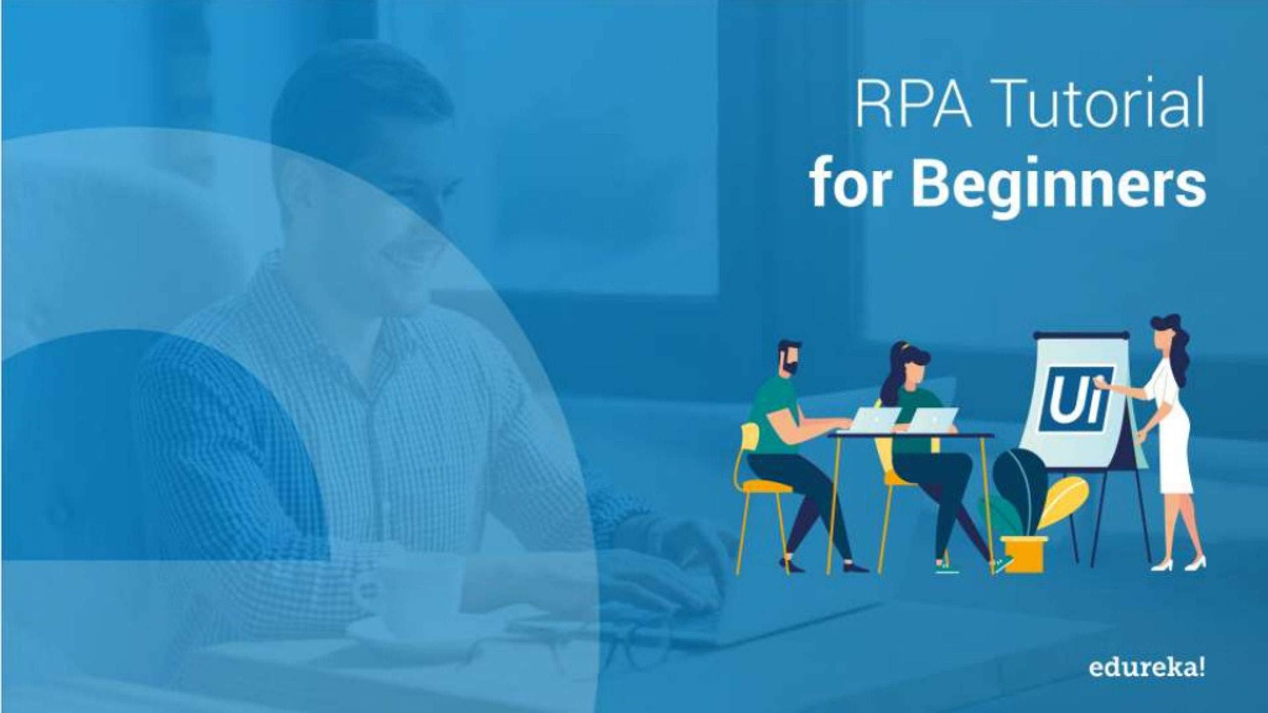 PPT - RPA Tutorial for Beginners | RPA Training Using UiPath | UiPath ...