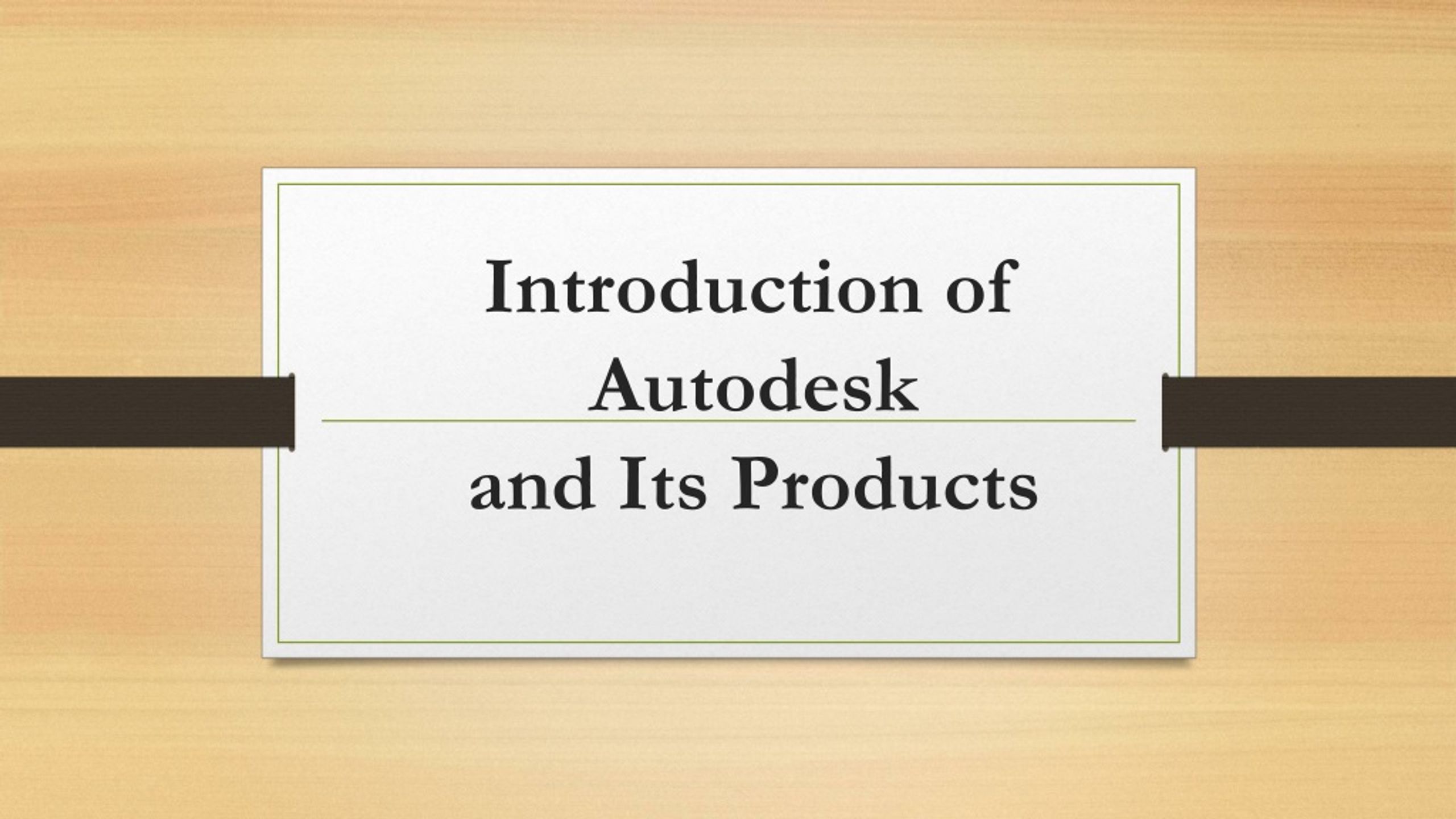 PPT - Introduction of Autodesk and Its Products PowerPoint Presentation ...