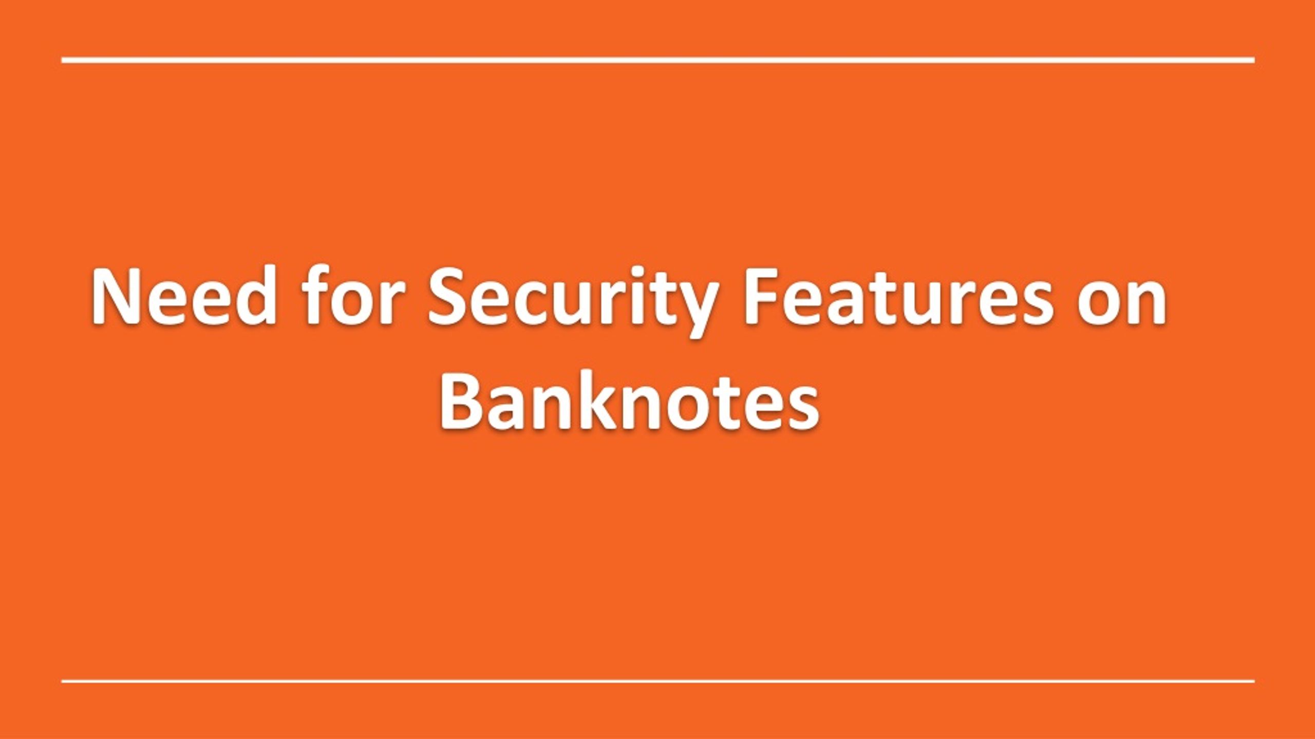 PPT - Need-for-security-features-on-banknotes PowerPoint Presentation ...