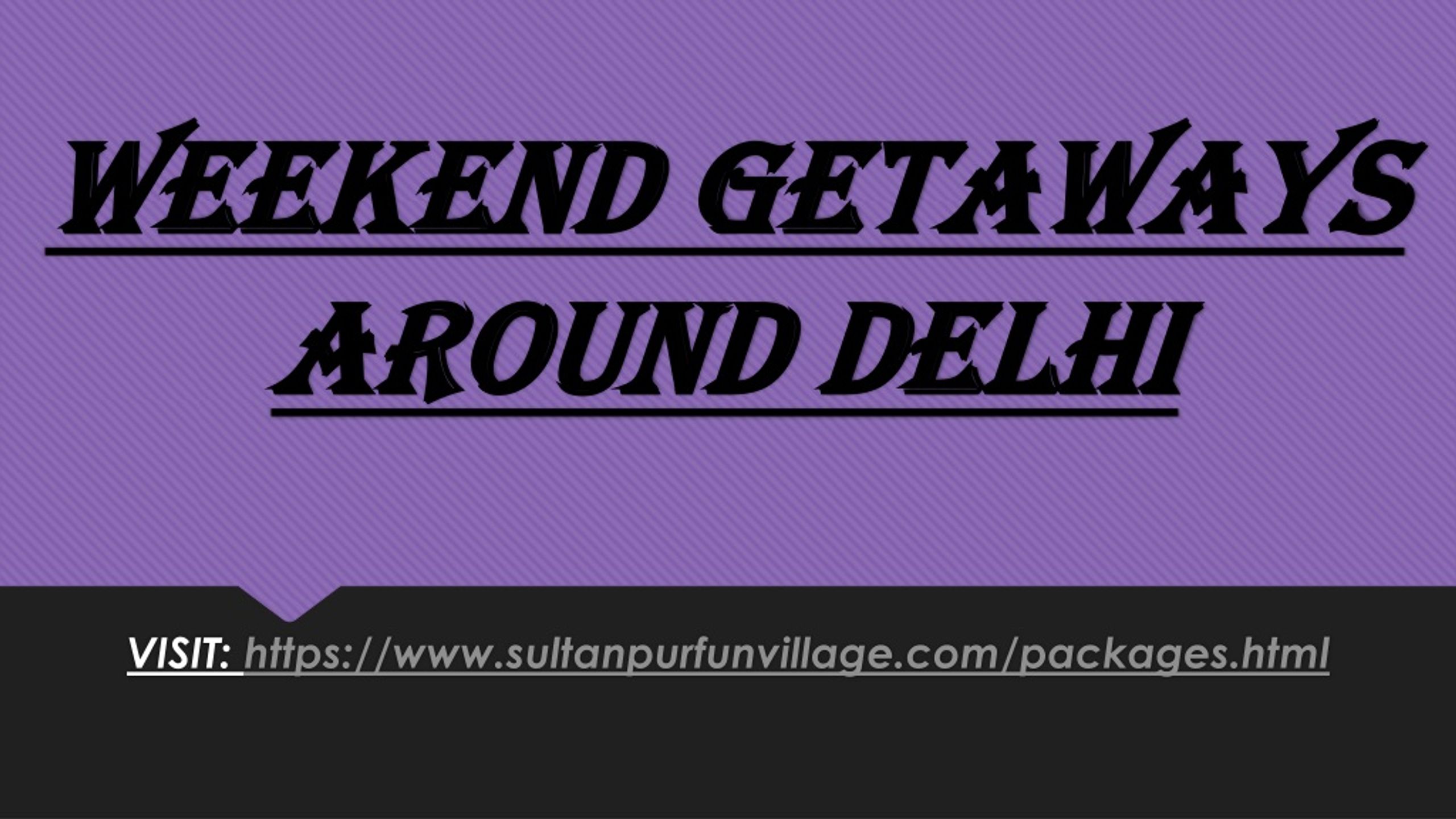 PPT - Weekend getaways around Delhi PowerPoint Presentation, free ...