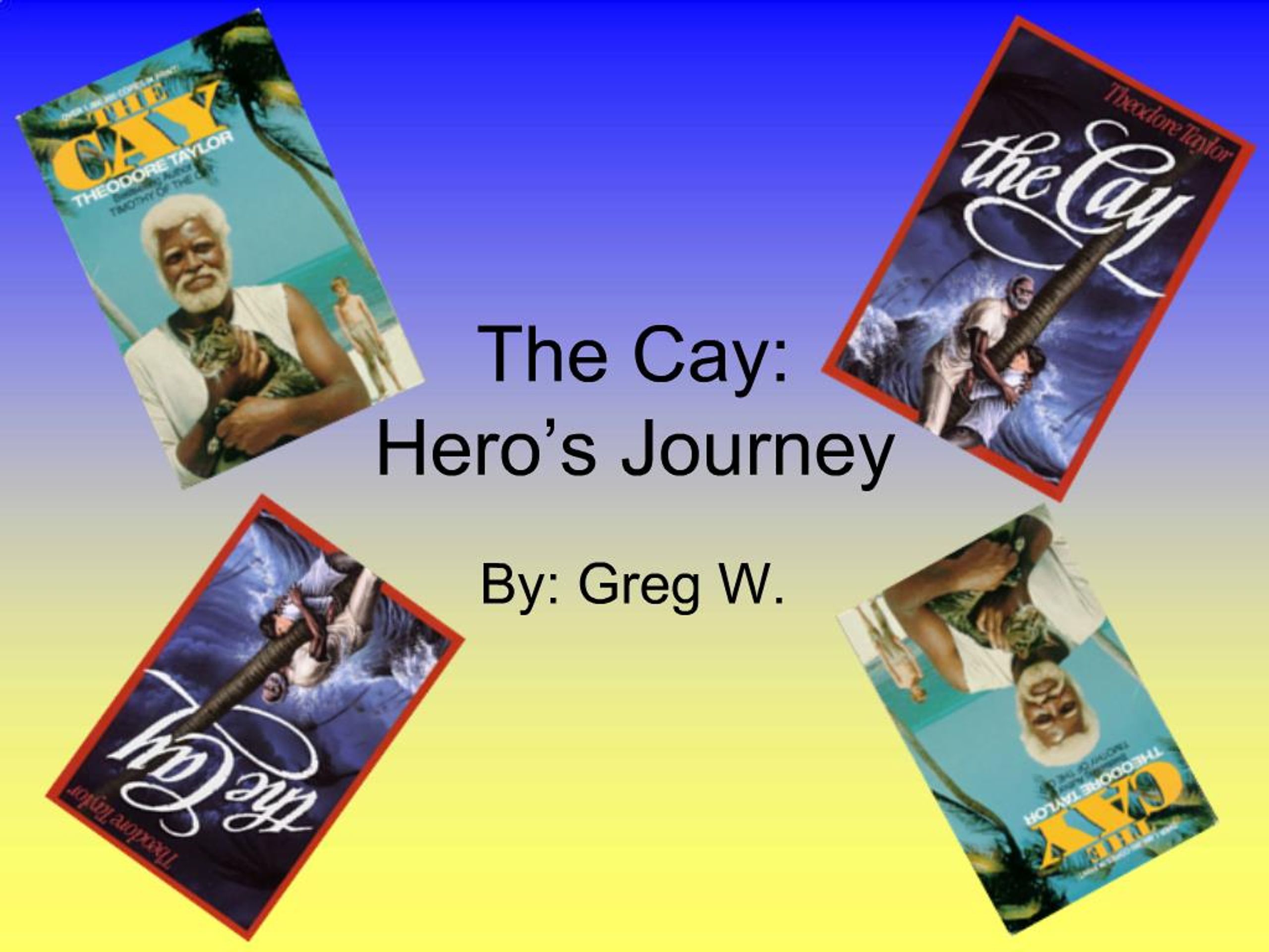 PPT - The Cay: Hero s Journey PowerPoint Presentation, free download ...