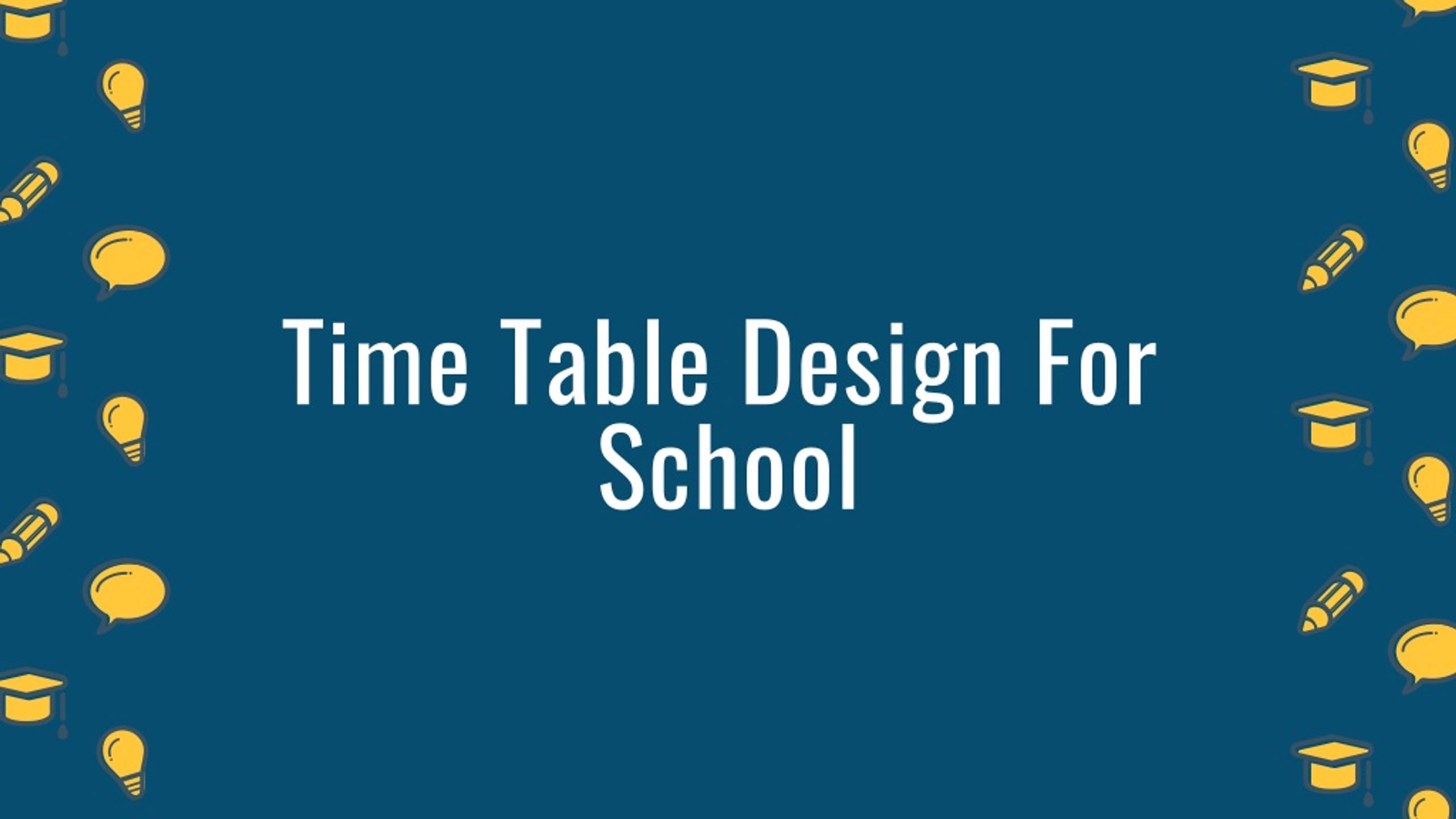 PPT - Time Table Design for School PowerPoint Presentation, free ...