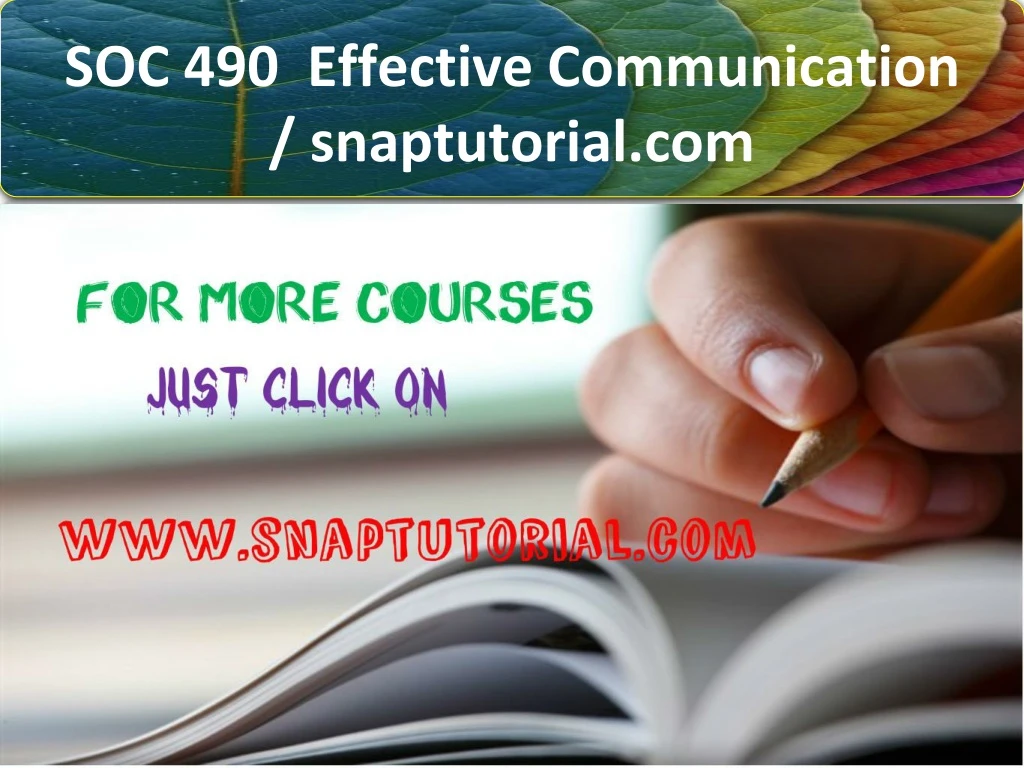 PPT - SOC 490 Effective Communication / snaptutorial.com PowerPoint Presentation - ID:8222167