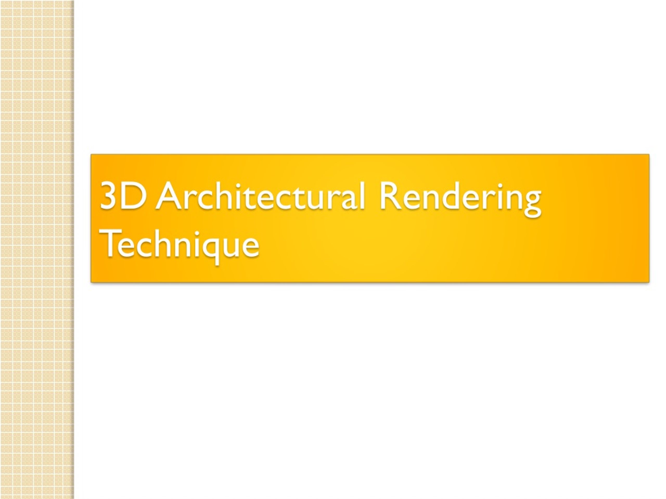 PPT - 3D Architectural Rendering Technique PowerPoint Presentation ...