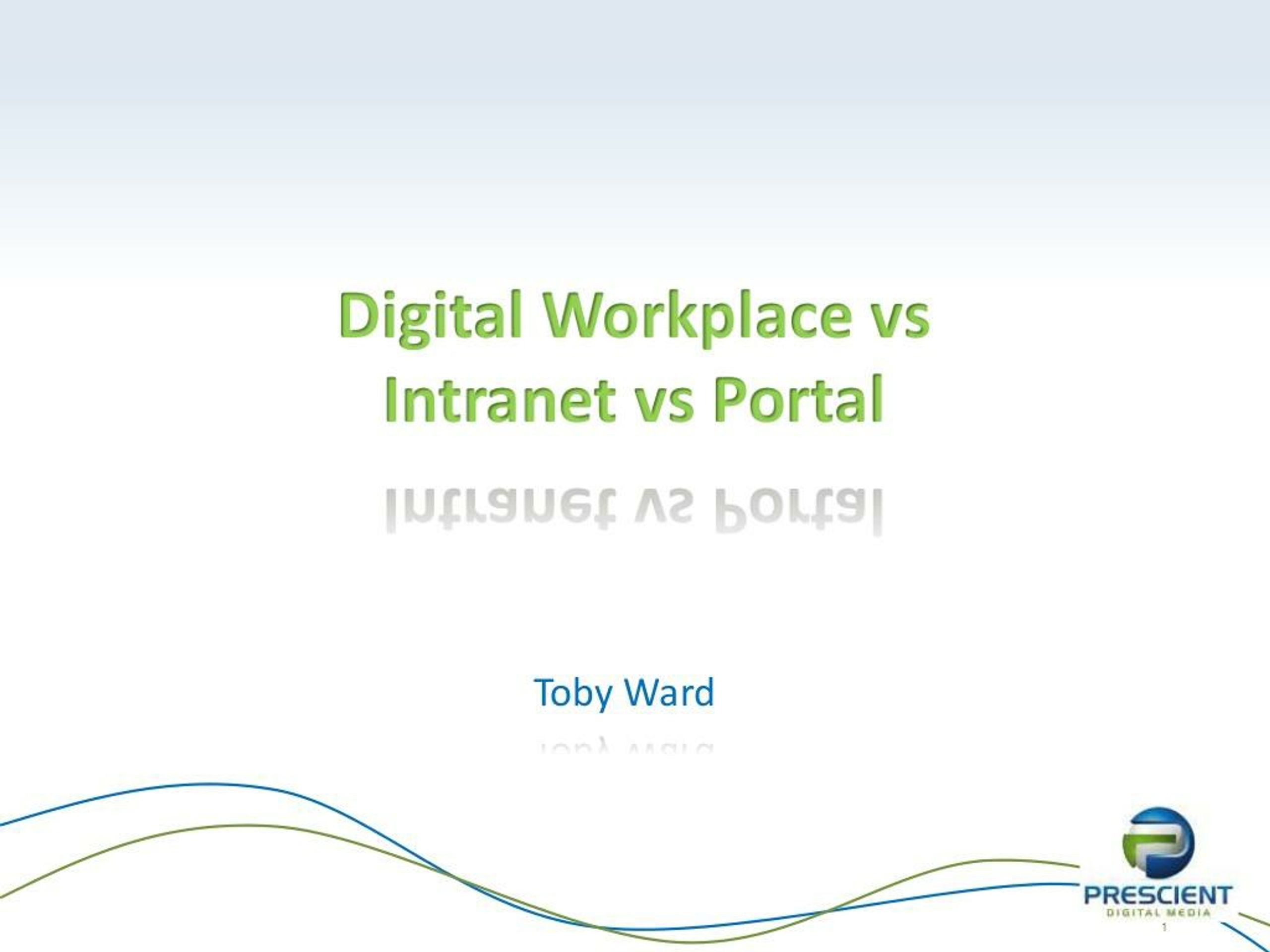 PPT - Digital Workplace vs Intranet vs Portal PowerPoint Presentation ...