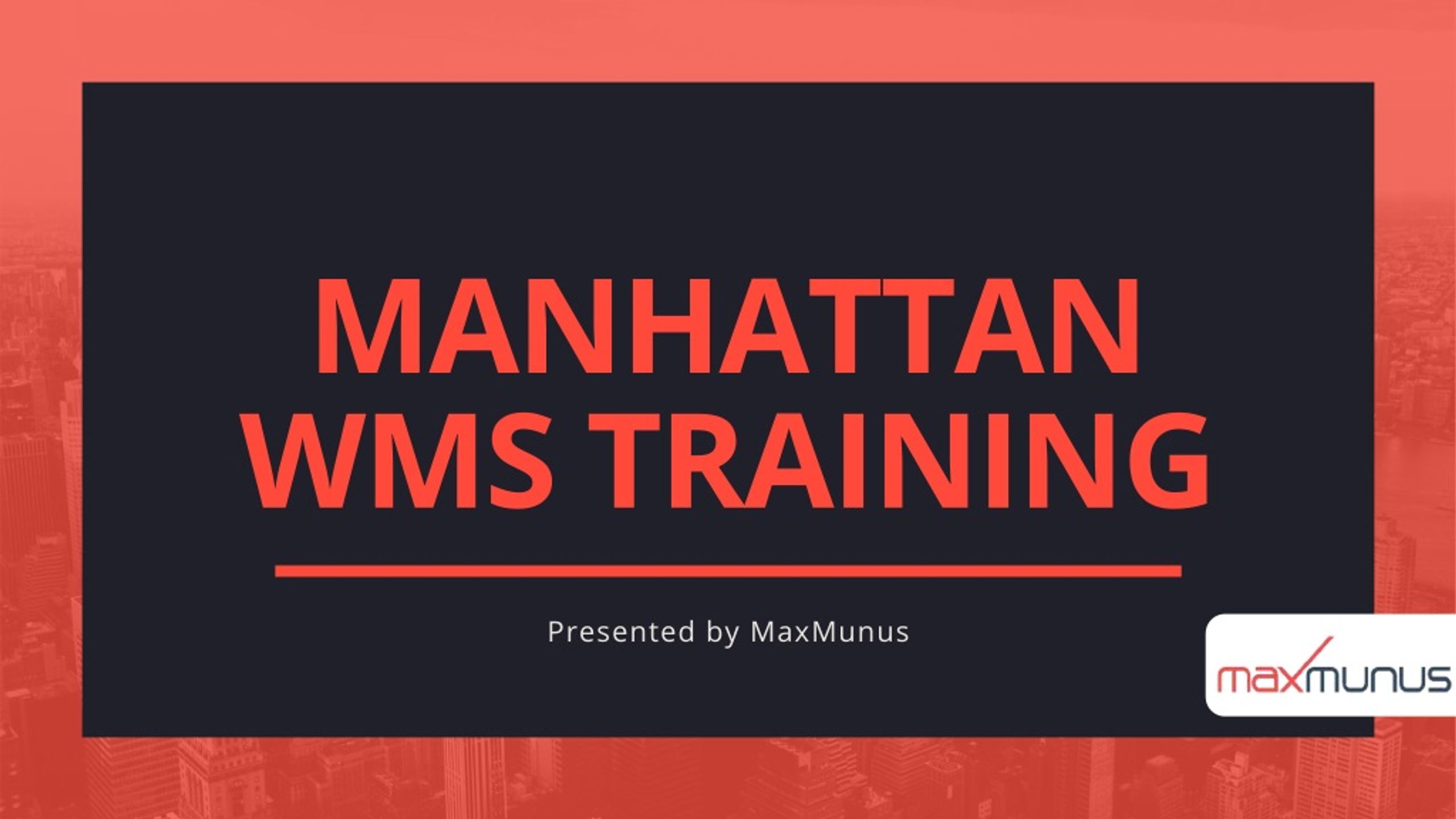 PPT - Manhattan WMS Training- MaxMunus PowerPoint Presentation, free ...