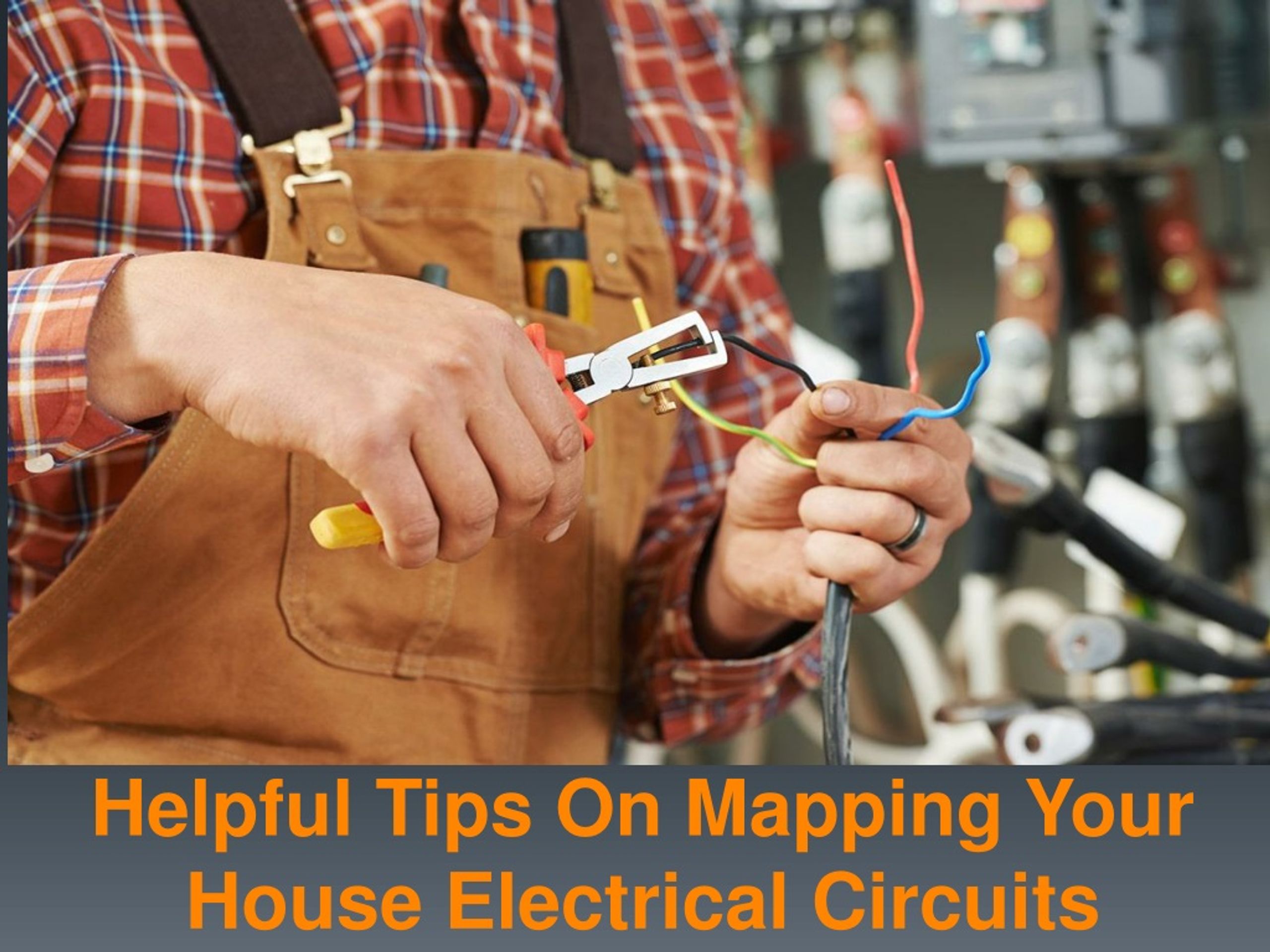 PPT - Helpful Tips On Mapping Your House Electrical Circuits PowerPoint ...
