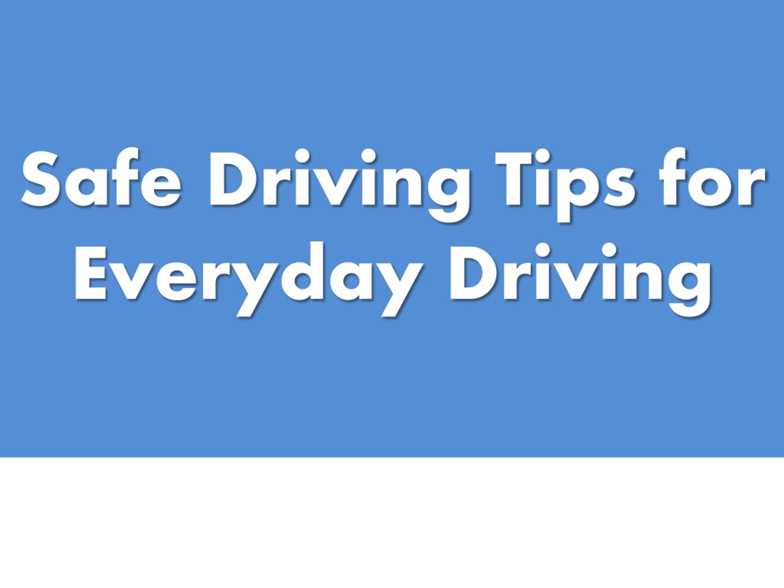PPT - Safe Driving Tips for Everyday Driving PowerPoint Presentation ...