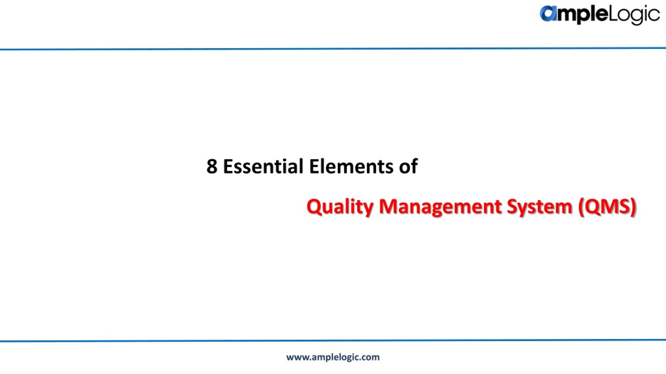 PPT - Elements of Quality Management System - AmpleLogic PowerPoint Presentation - ID:8284740