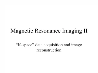PPT - Magnetic Resonance Imaging PowerPoint Presentation, free download ...
