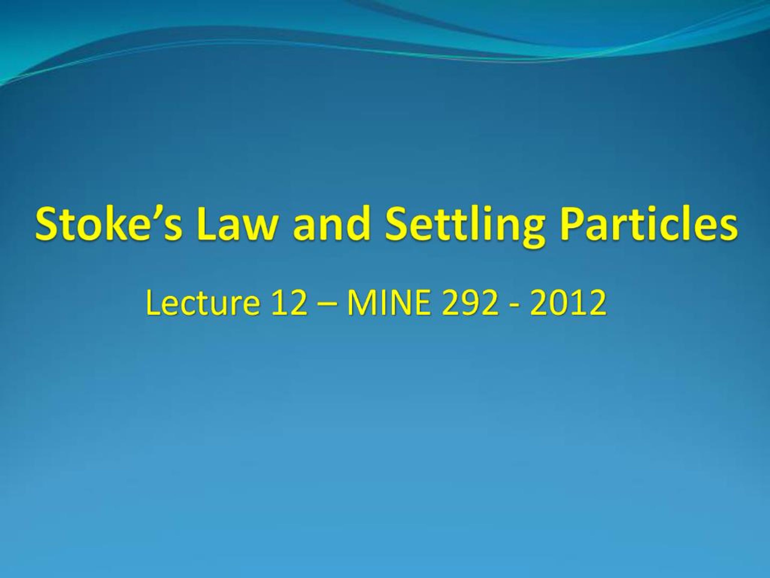 PPT - Stoke s Law and Settling Particles PowerPoint Presentation, free ...
