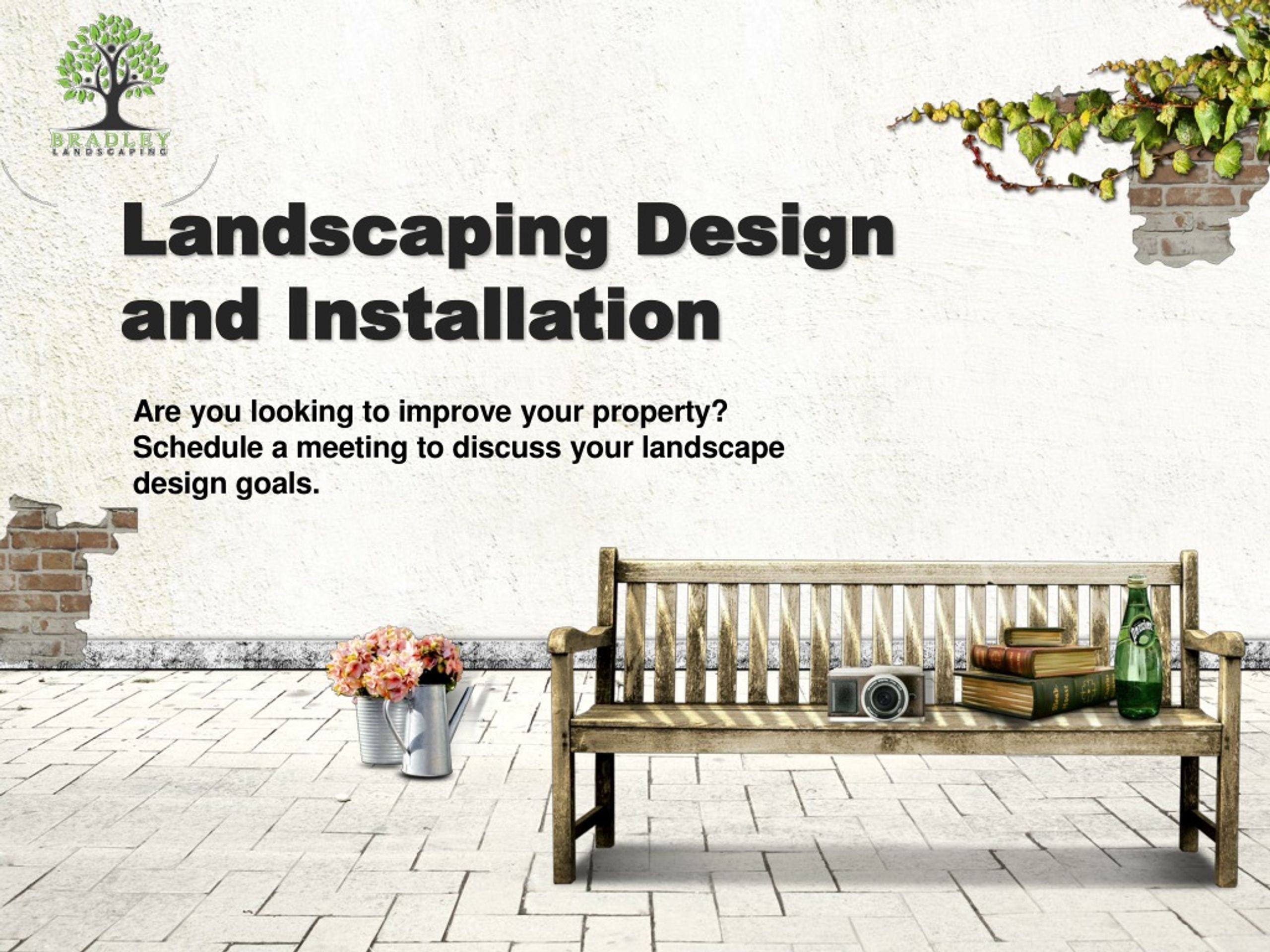 PPT - Landscaping Design and Installation - Bradley Landscaping ...