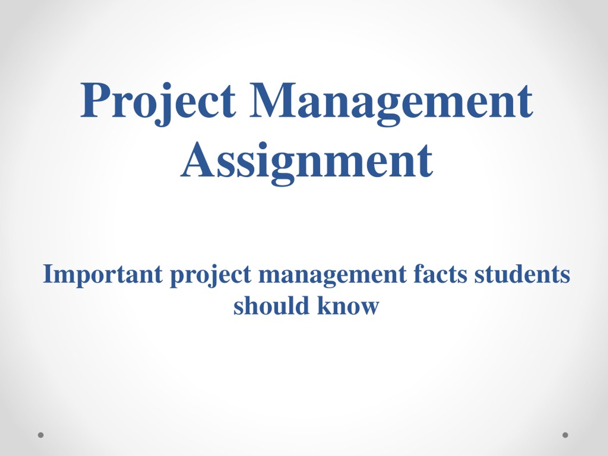 PPT - Important project management facts students should know ...