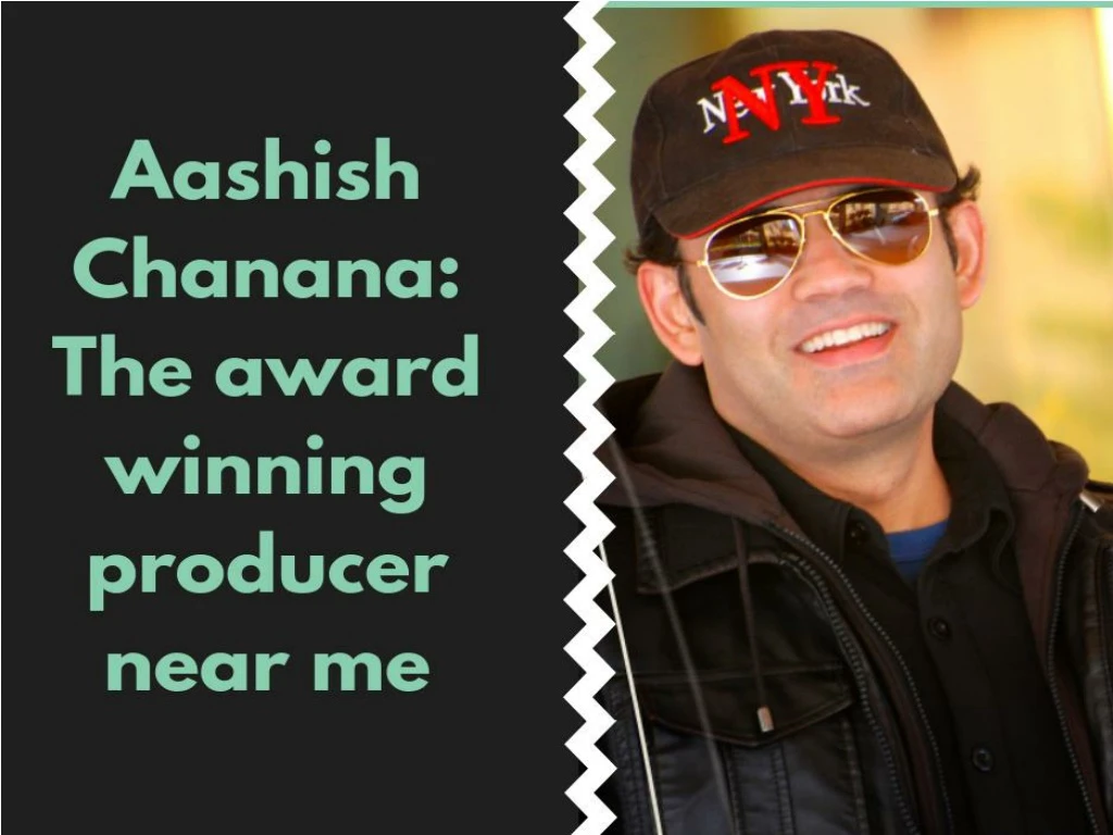 PPT - Meet the Aashish Chanana Best Director in Film Industry in your ...
