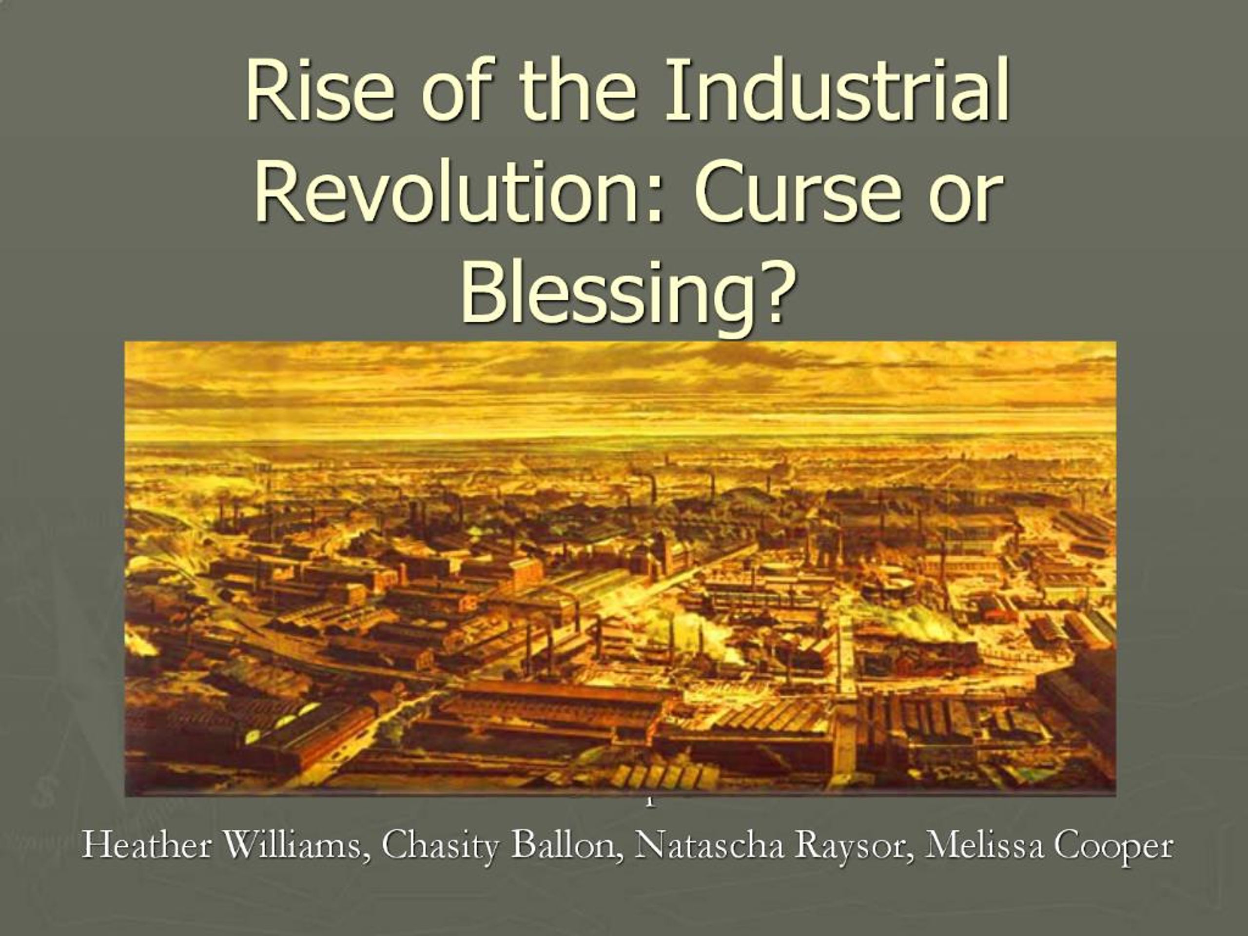 PPT - Rise of the Industrial Revolution: Curse or Blessing PowerPoint ...