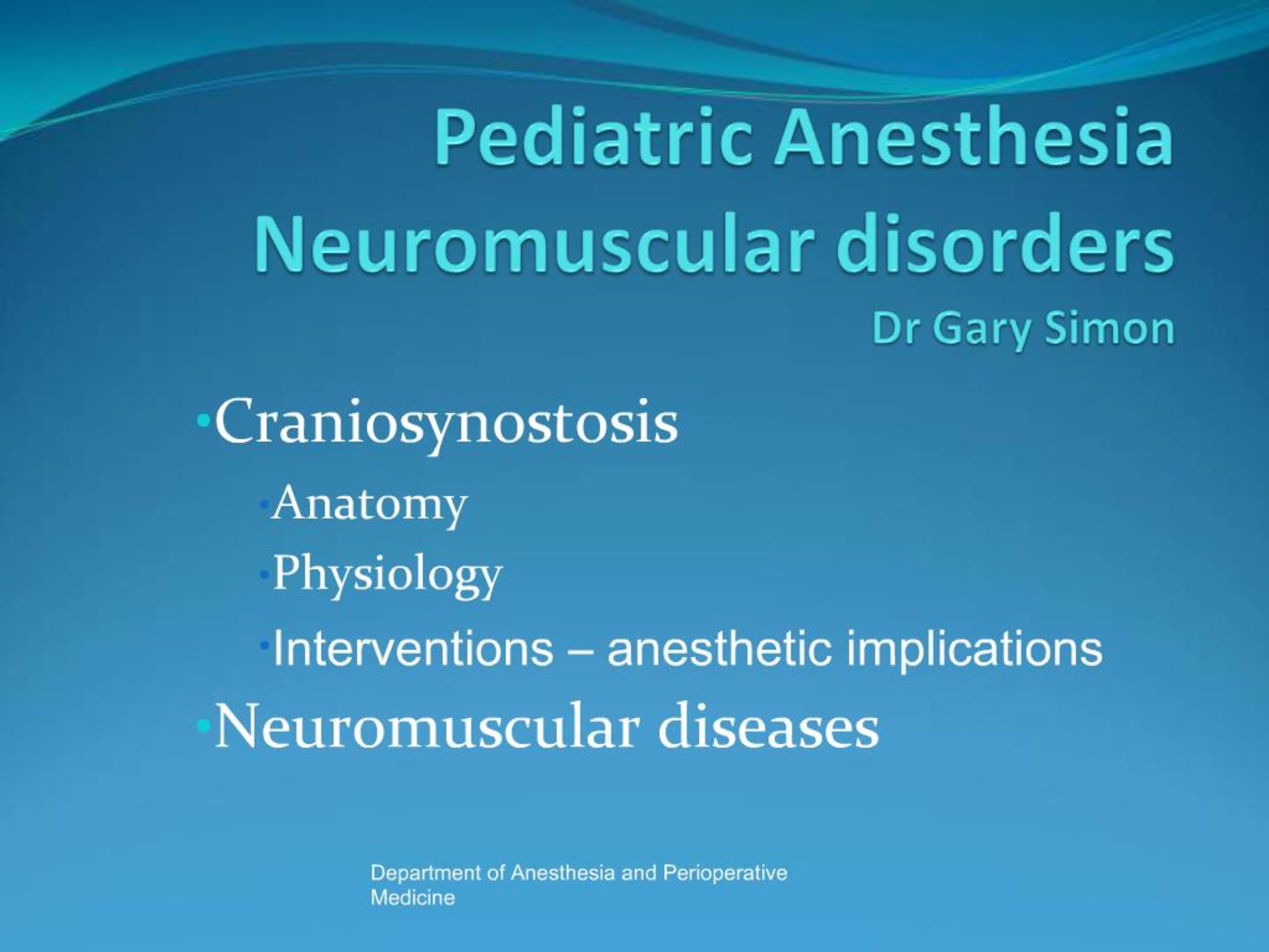 PPT - Pediatric Anesthesia Neuromuscular disorders Dr Gary Simon ...