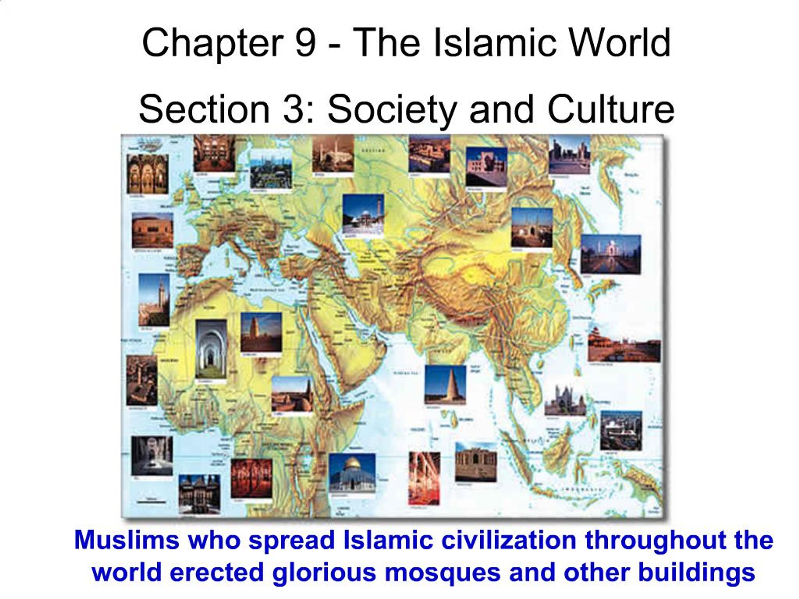 PPT - Chapter 9 - The Islamic World Section 3: Society and Culture ...