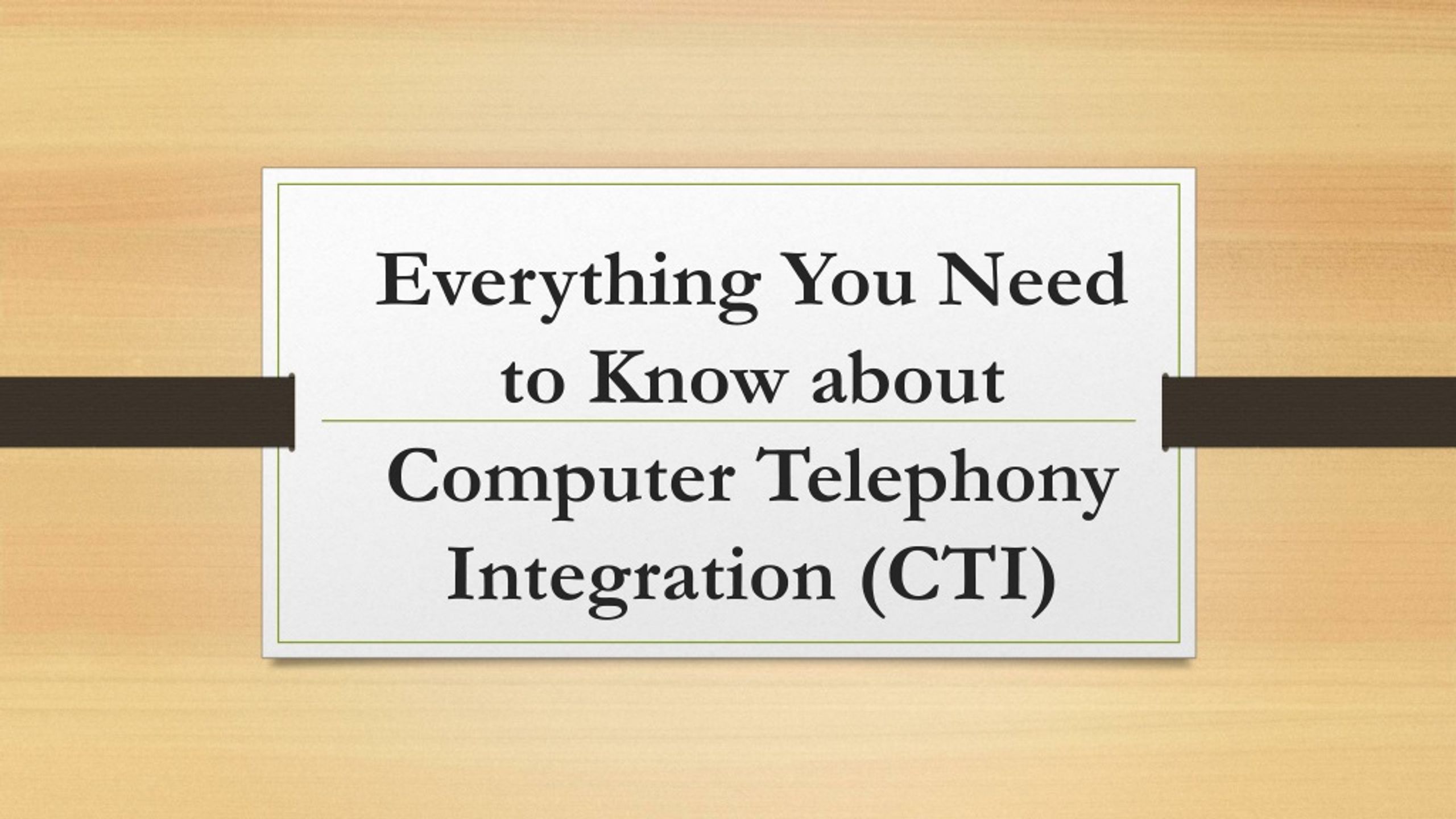 PPT - Everything You Need to Know about Computer Telephony Integration ...