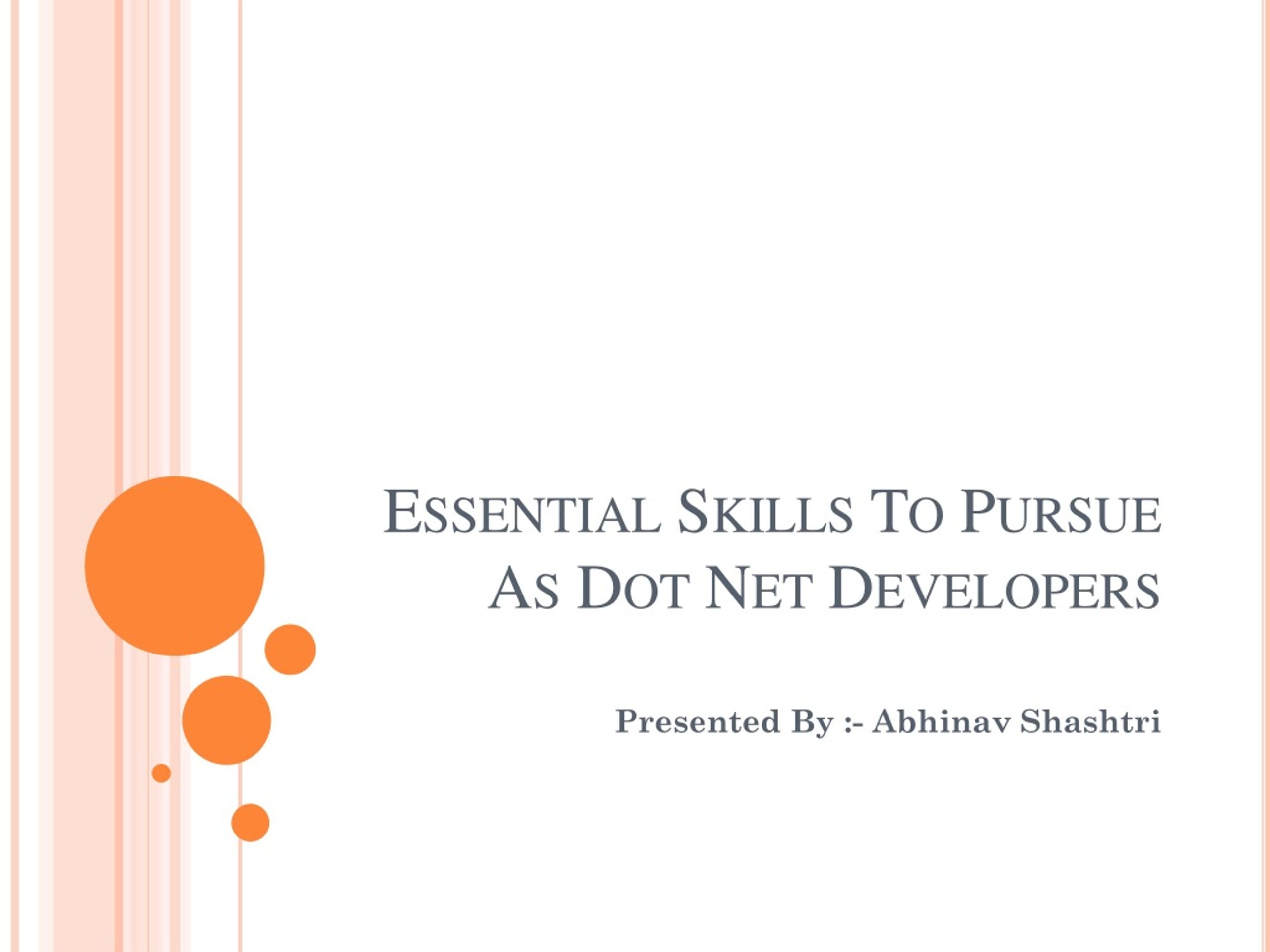 PPT - Essential Skills to Pursue As Dot Net Developers PowerPoint ...