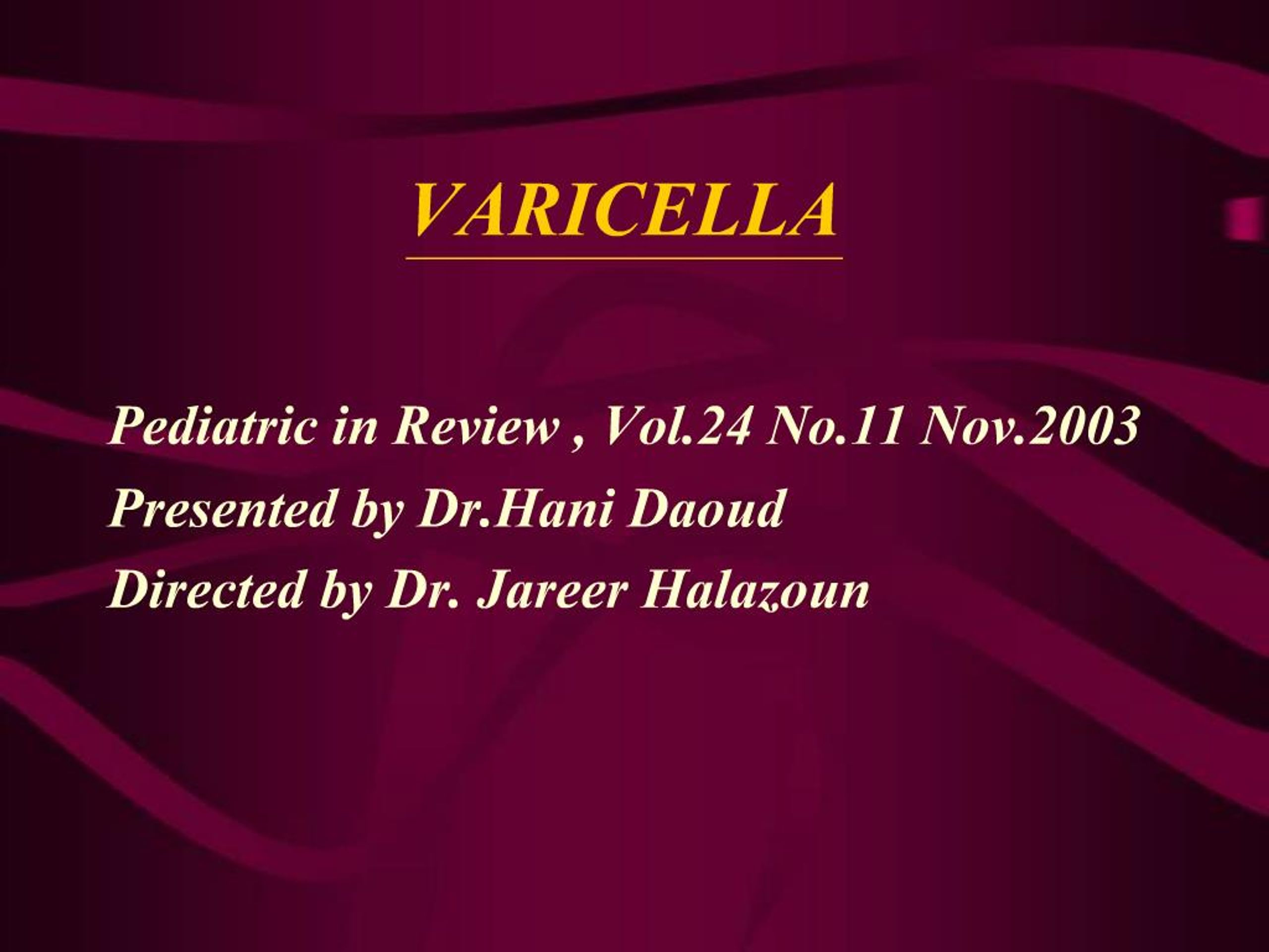PPT - VARICELLA PowerPoint Presentation, free download - ID:841613