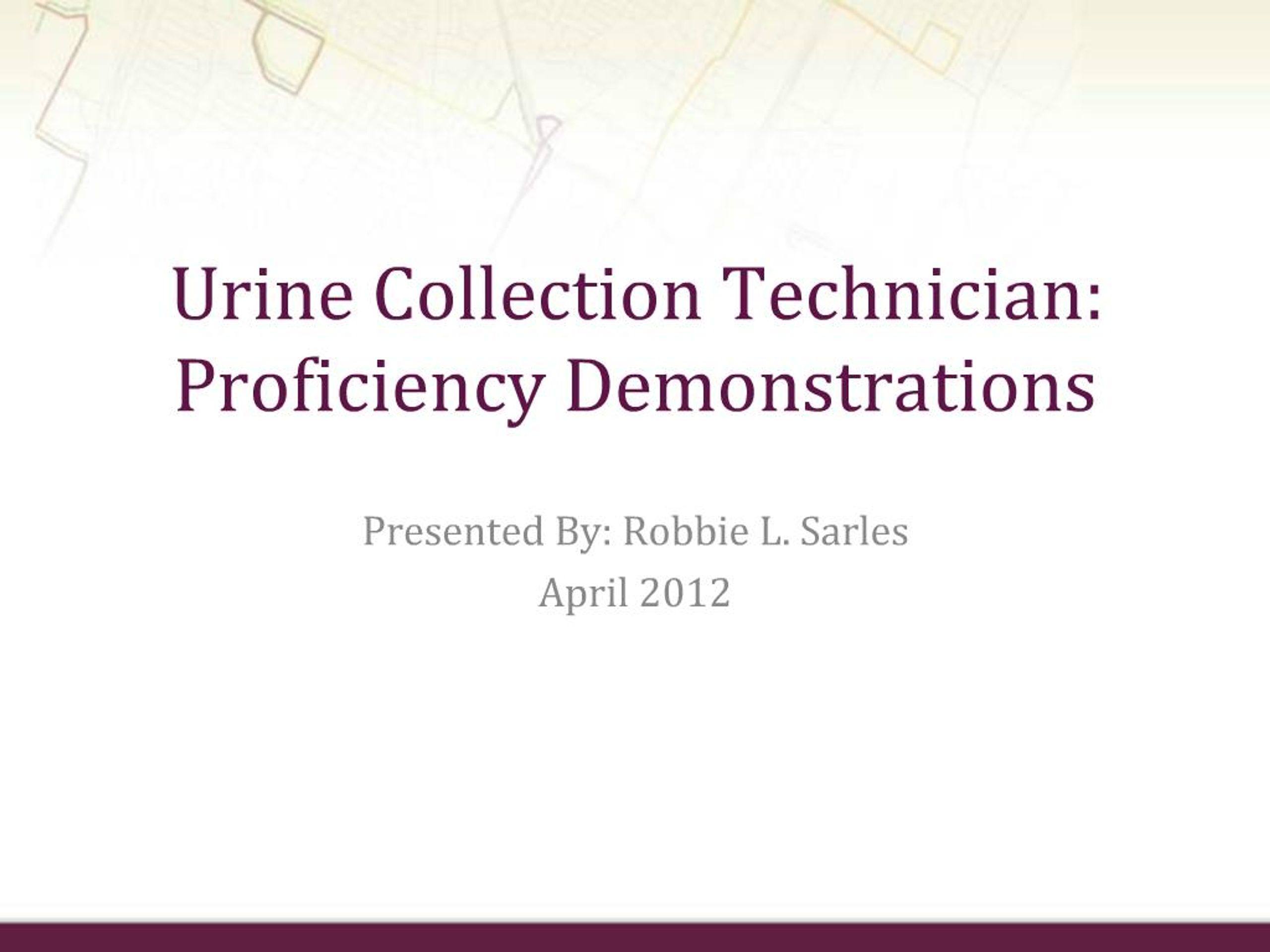 PPT - Urine Collection Technician: Proficiency Demonstrations ...