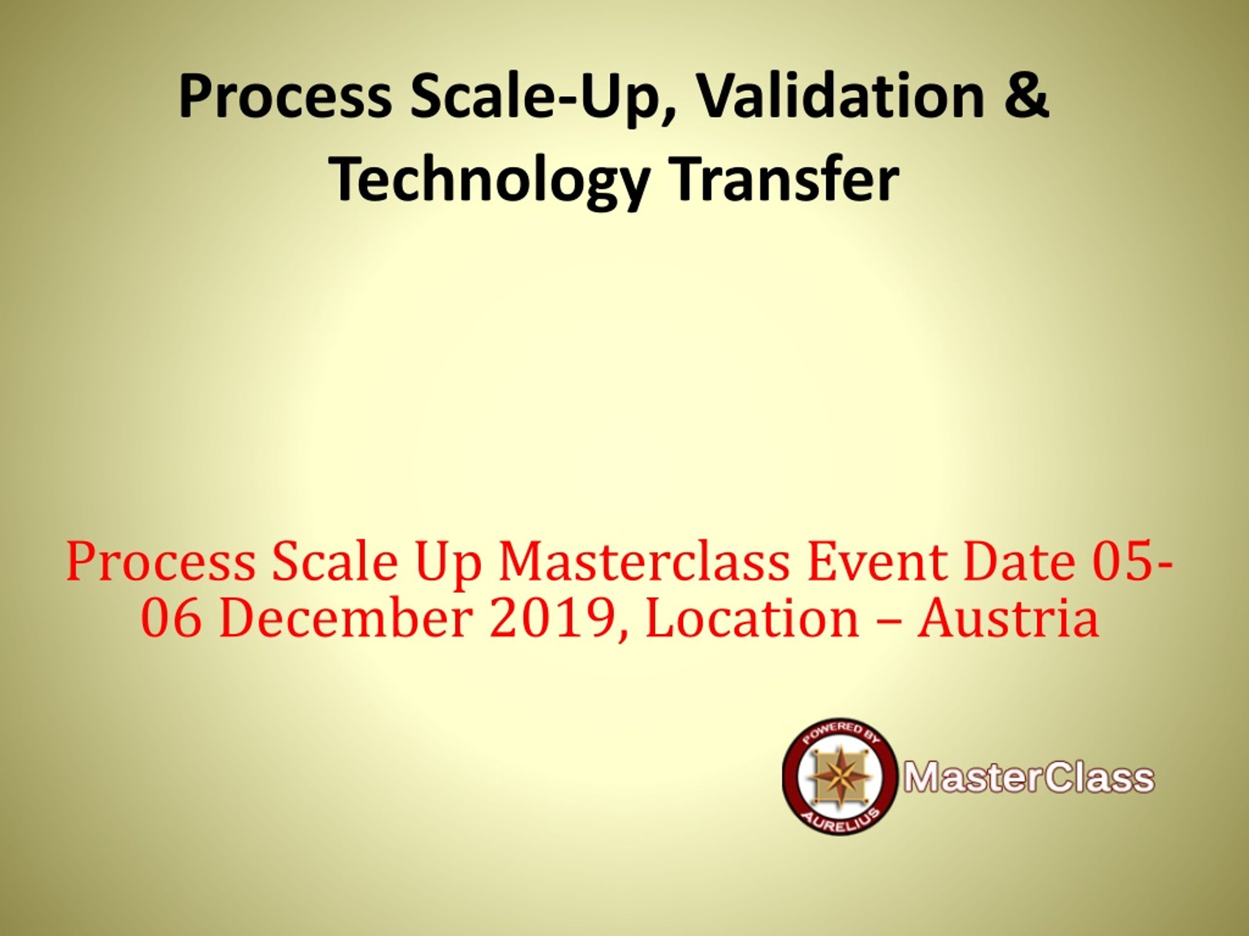 PPT - Process Scale-Up, Validation & Technology Transfer- PowerPoint ...