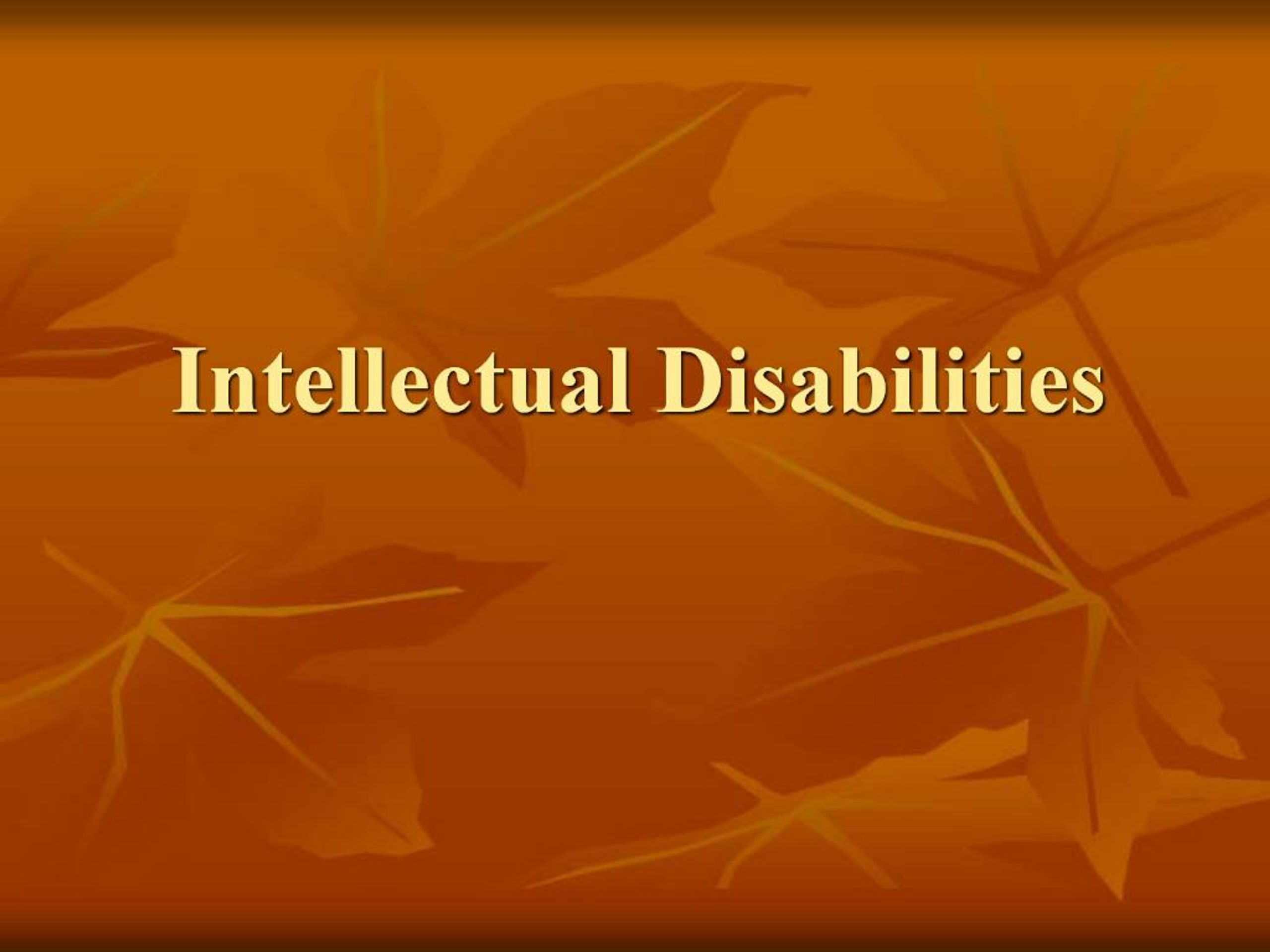 PPT - Intellectual Disabilities PowerPoint Presentation, free download ...