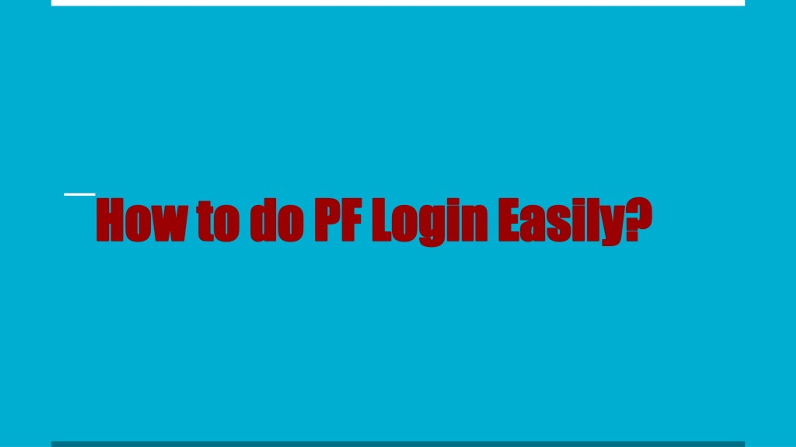 PPT - How to do PF Login Easily? PowerPoint Presentation, free download ...