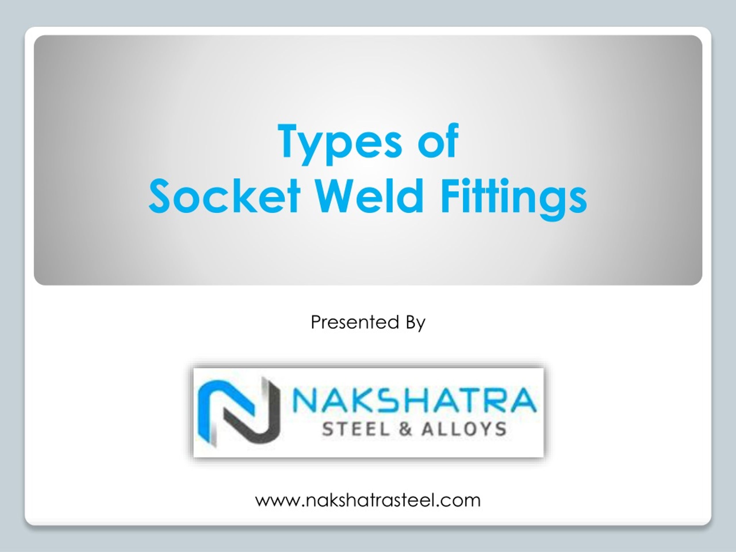 PPT - Types of Socket Weld Fittings PowerPoint Presentation, free ...