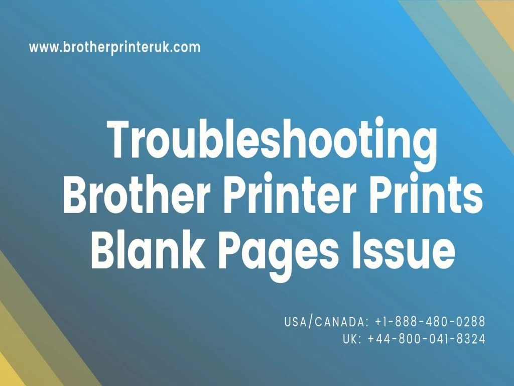 PPT - Brother Printer Prints Blank Pages | Toll-free 1-888-480-0288 ...