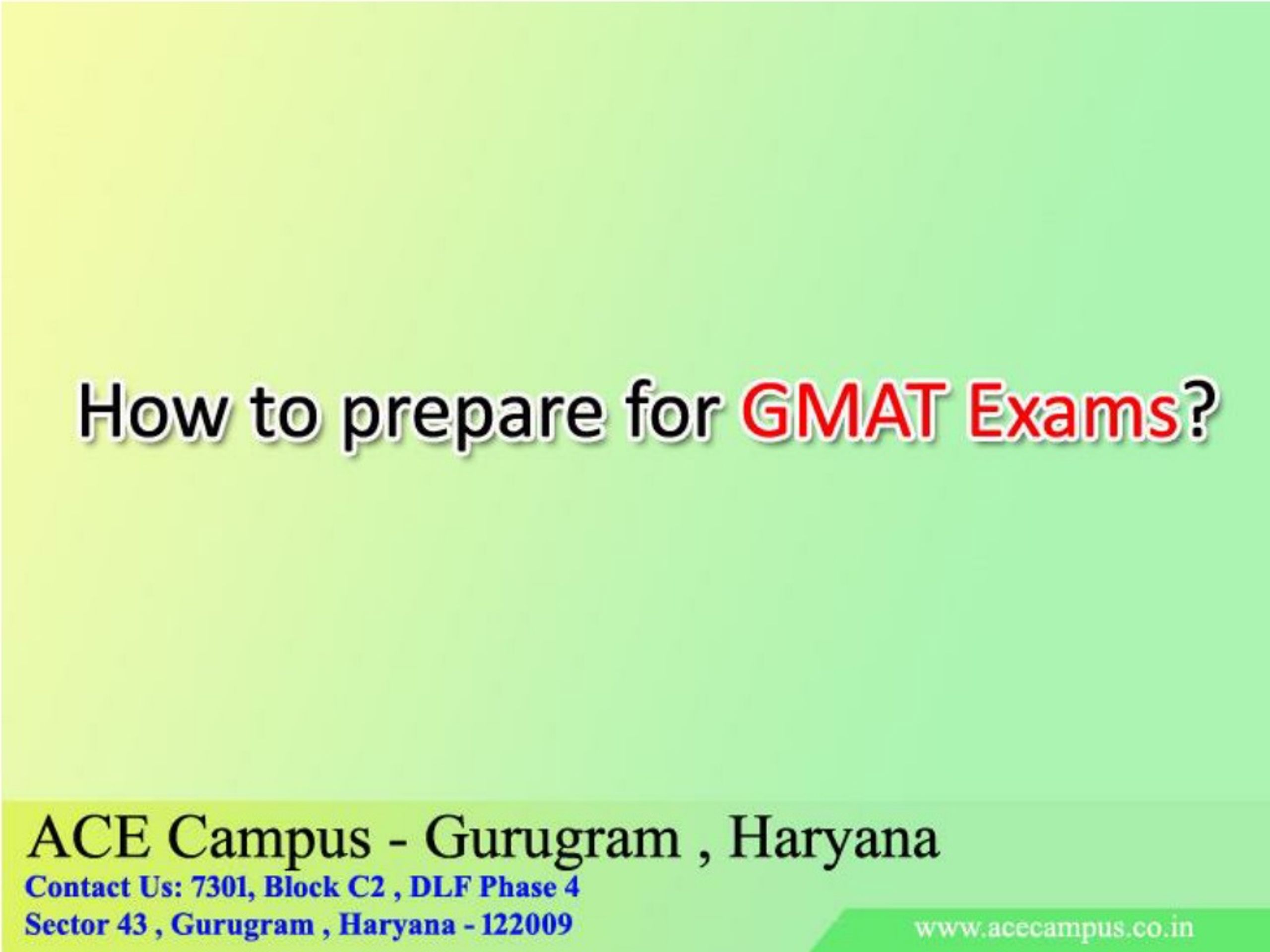 PPT - How To Prepare For GMAT Exams – Ace Campus PowerPoint ...