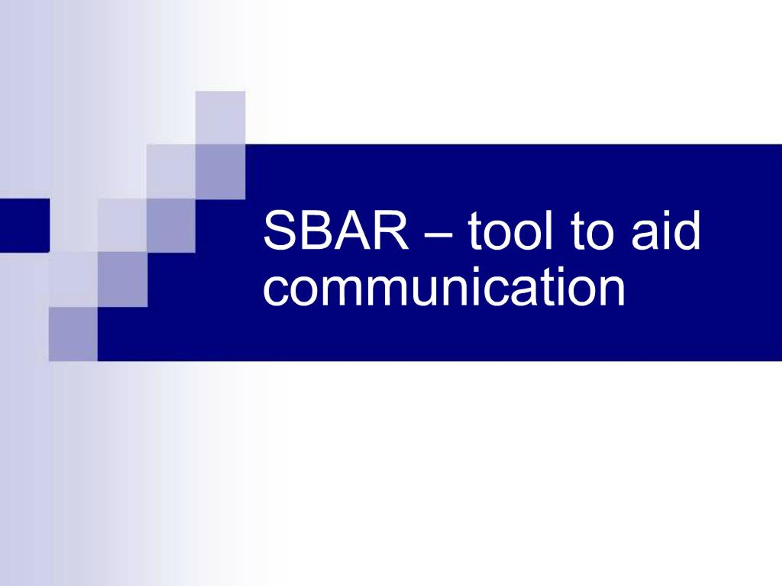 PPT - SBAR tool to aid communication PowerPoint Presentation, free ...