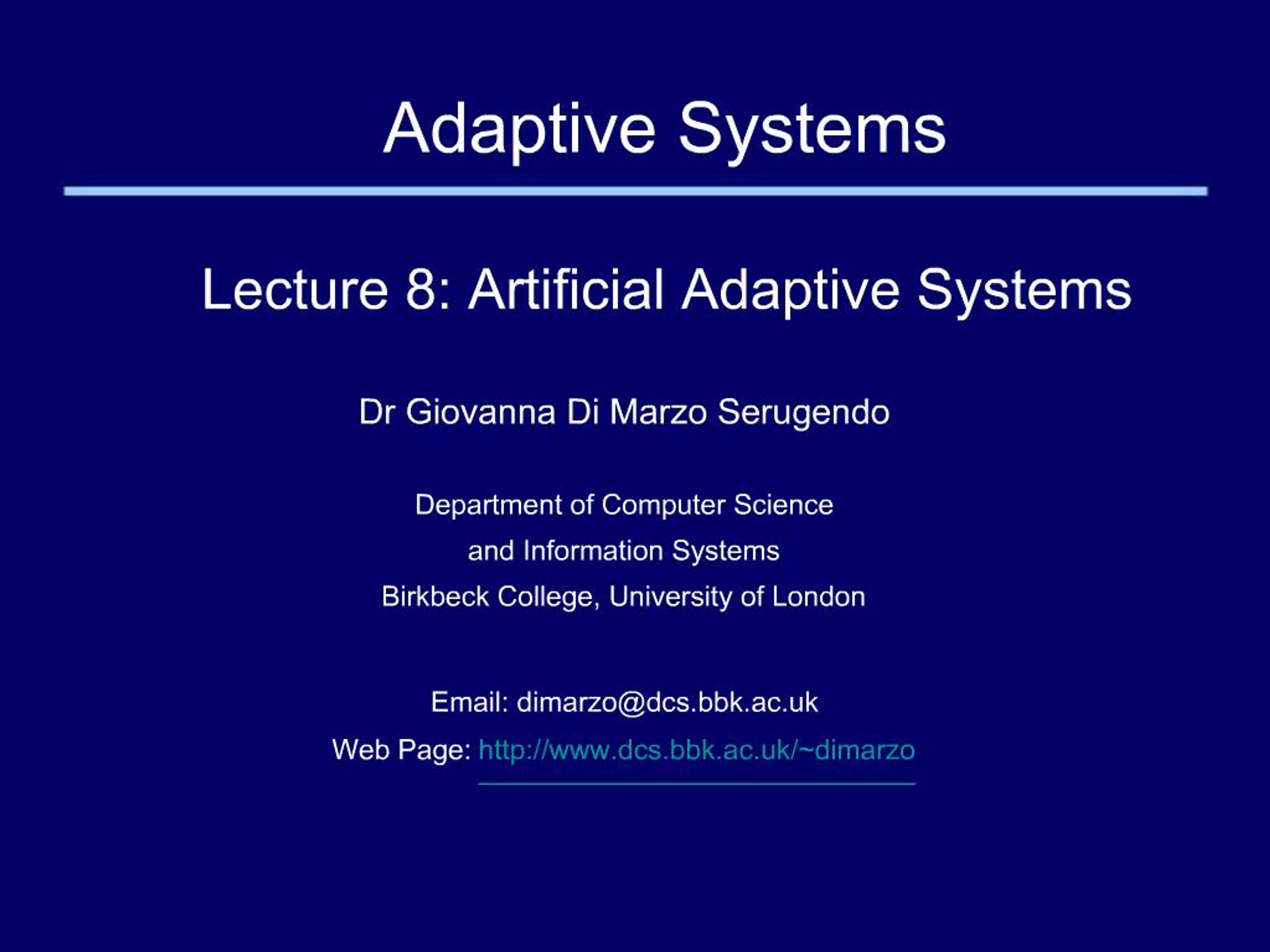 PPT - Adaptive Systems Lecture 8: Artificial Adaptive Systems ...
