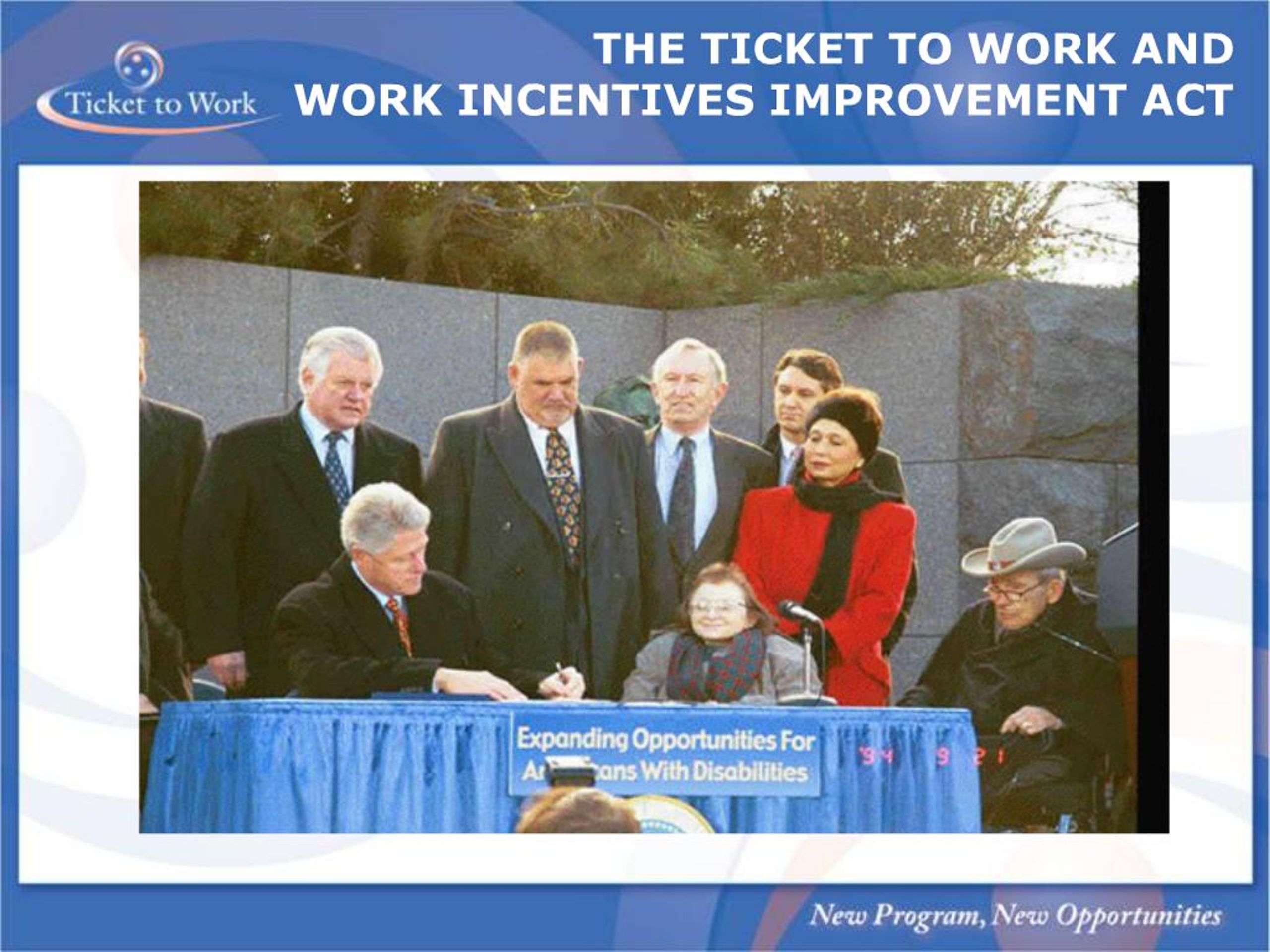 PPT - THE TICKET TO WORK AND WORK INCENTIVES IMPROVEMENT ACT PowerPoint ...