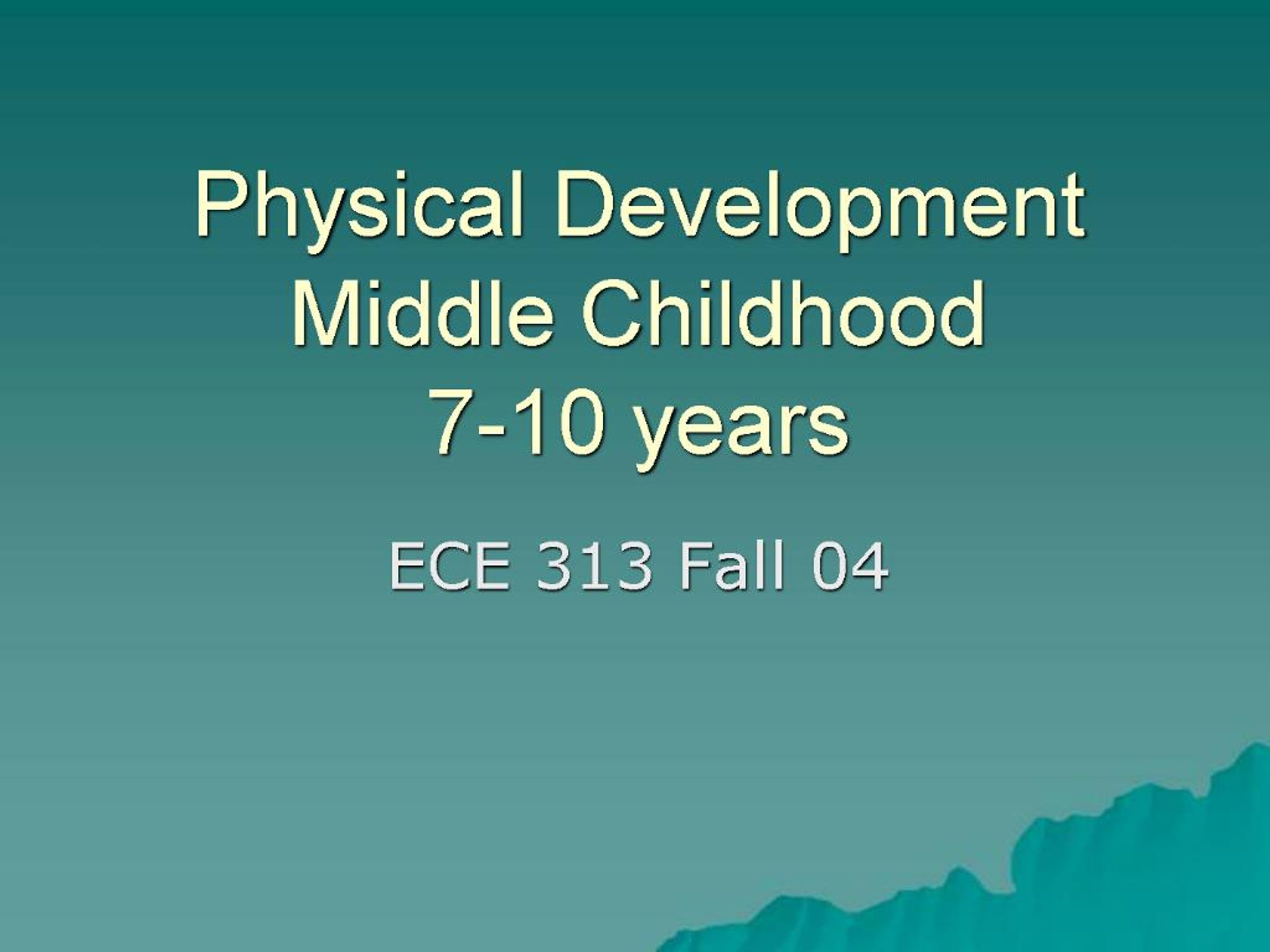 PPT - Physical Development Middle Childhood 7-10 years PowerPoint ...