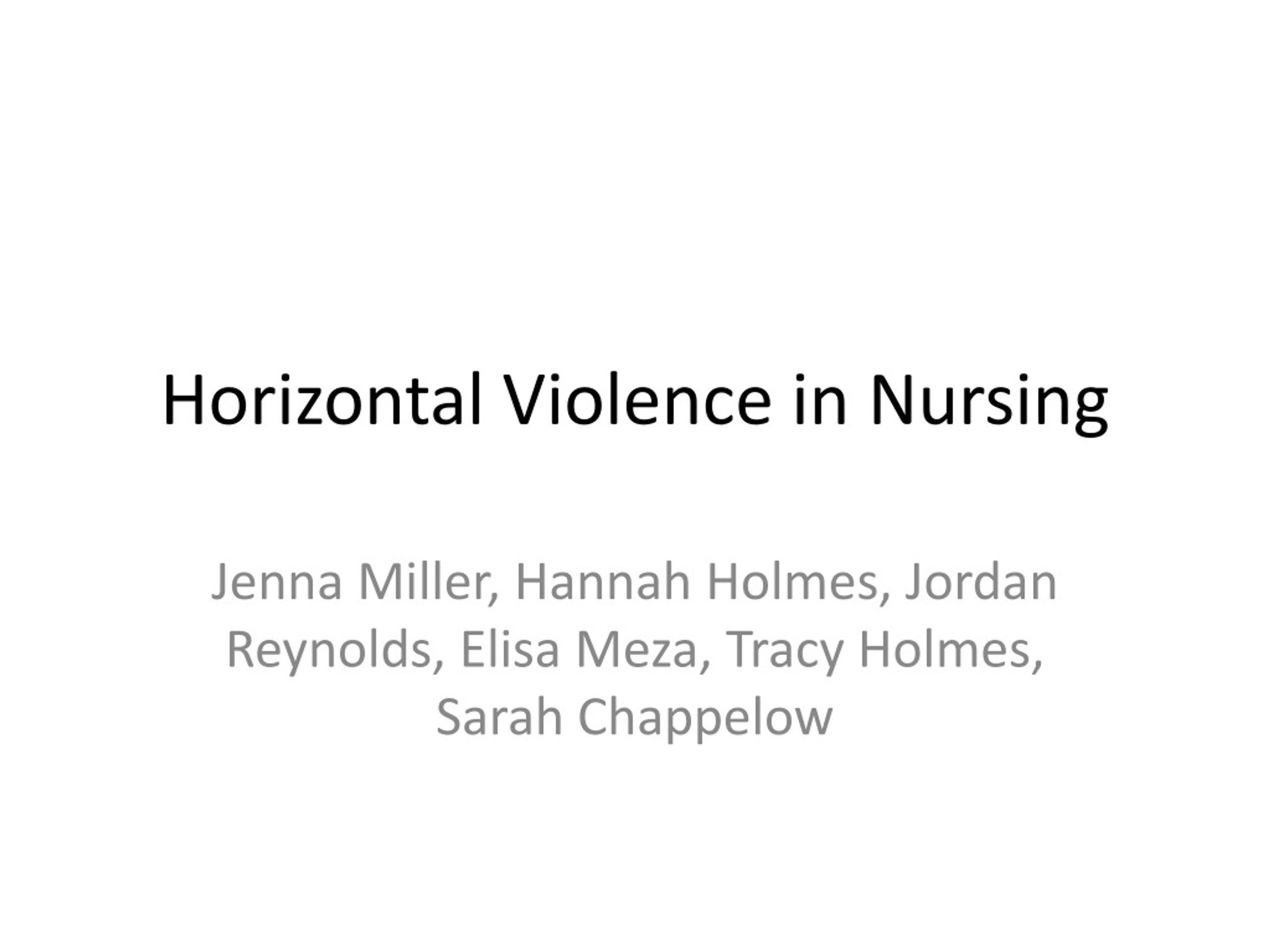 PPT - Horizontal Violence in Nursing PowerPoint Presentation, free ...