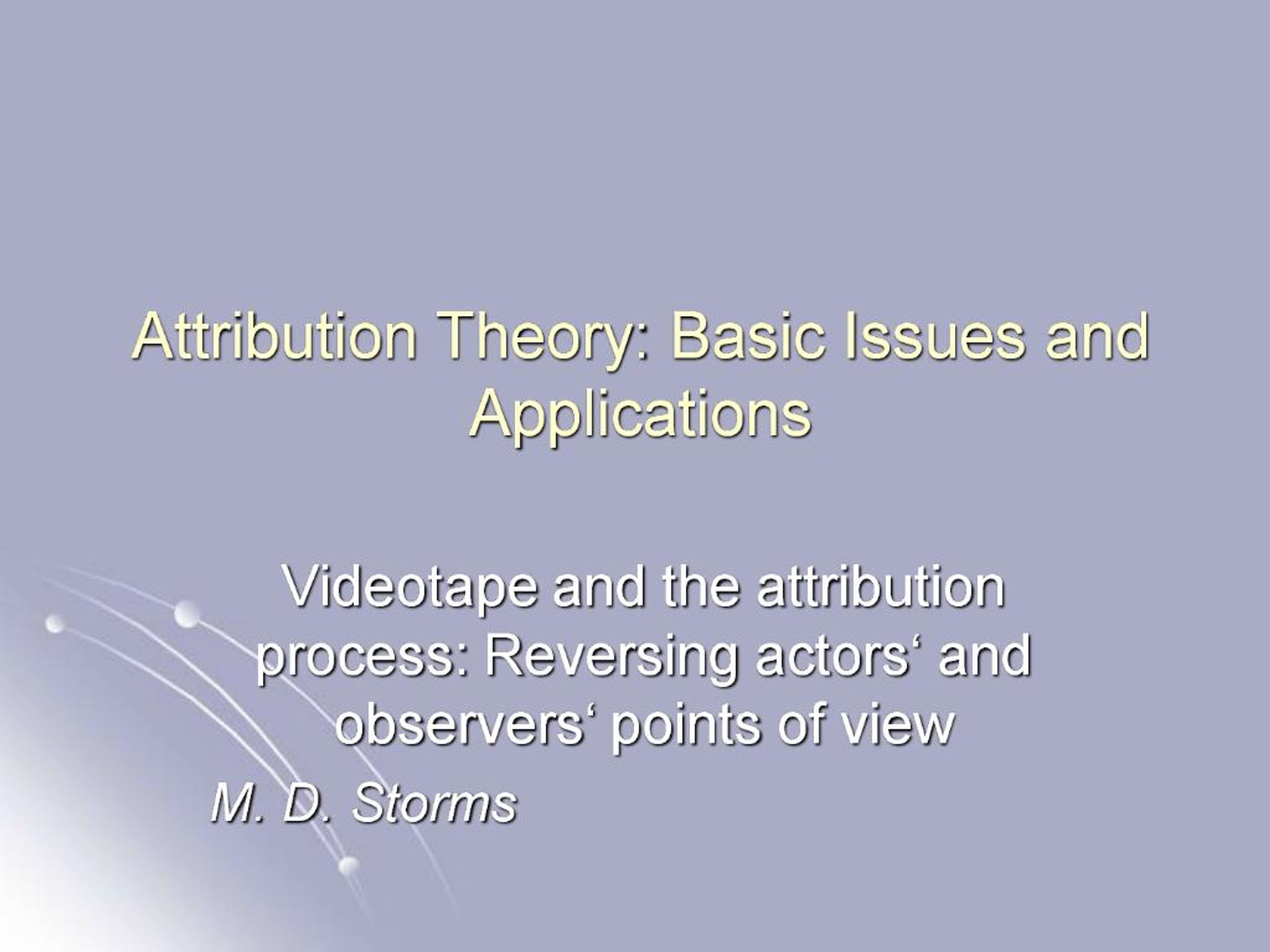 PPT - Attribution Theory: Basic Issues and Applications PowerPoint ...