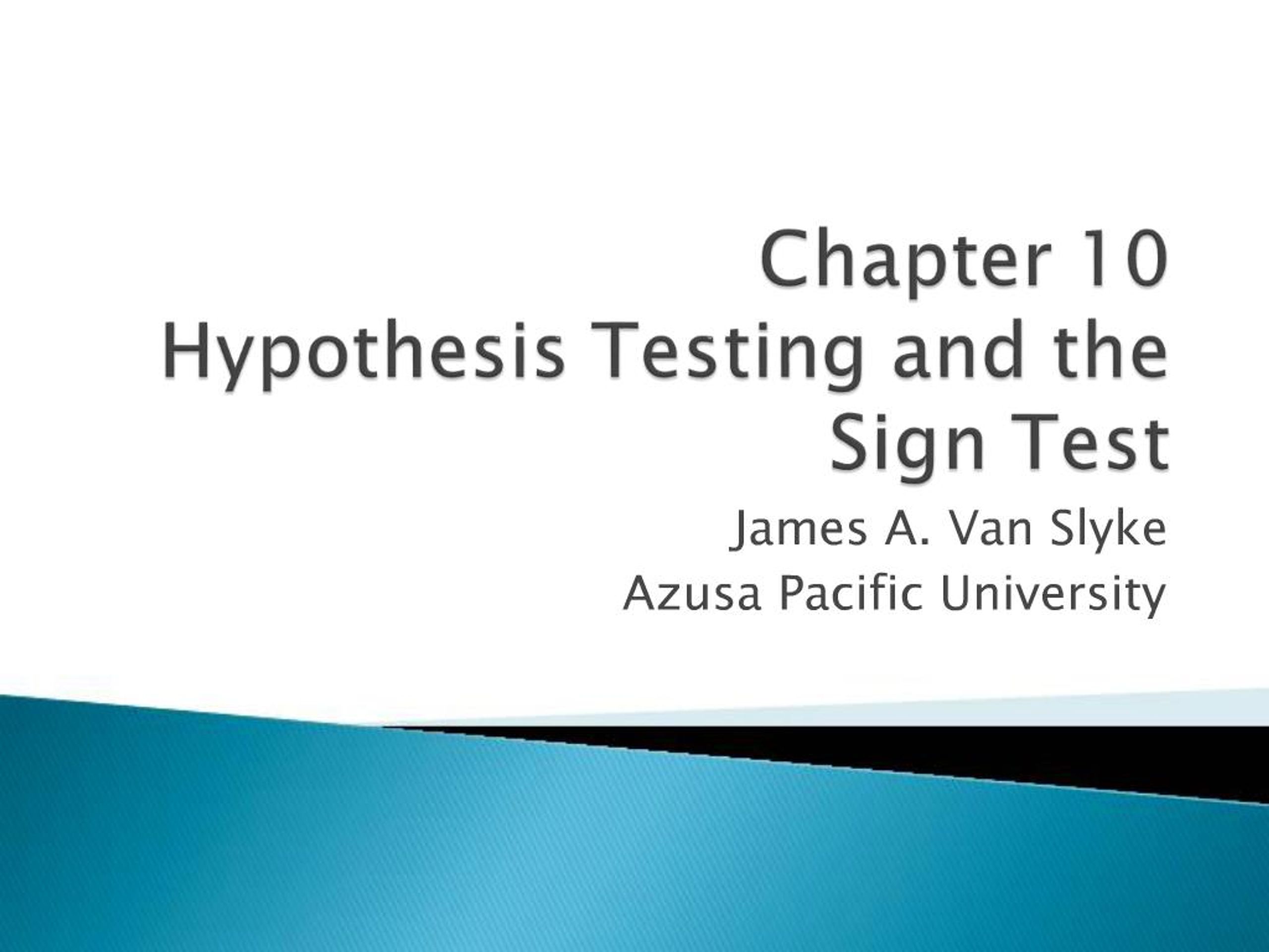 PPT - Chapter 10 Hypothesis Testing and the Sign Test PowerPoint ...