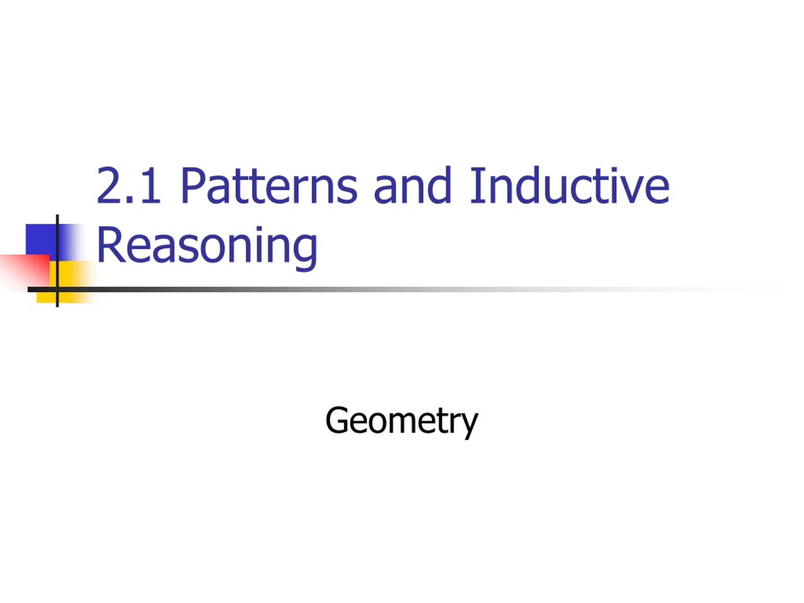 PPT - Exploring Patterns and Reasoning in Geometry PowerPoint ...