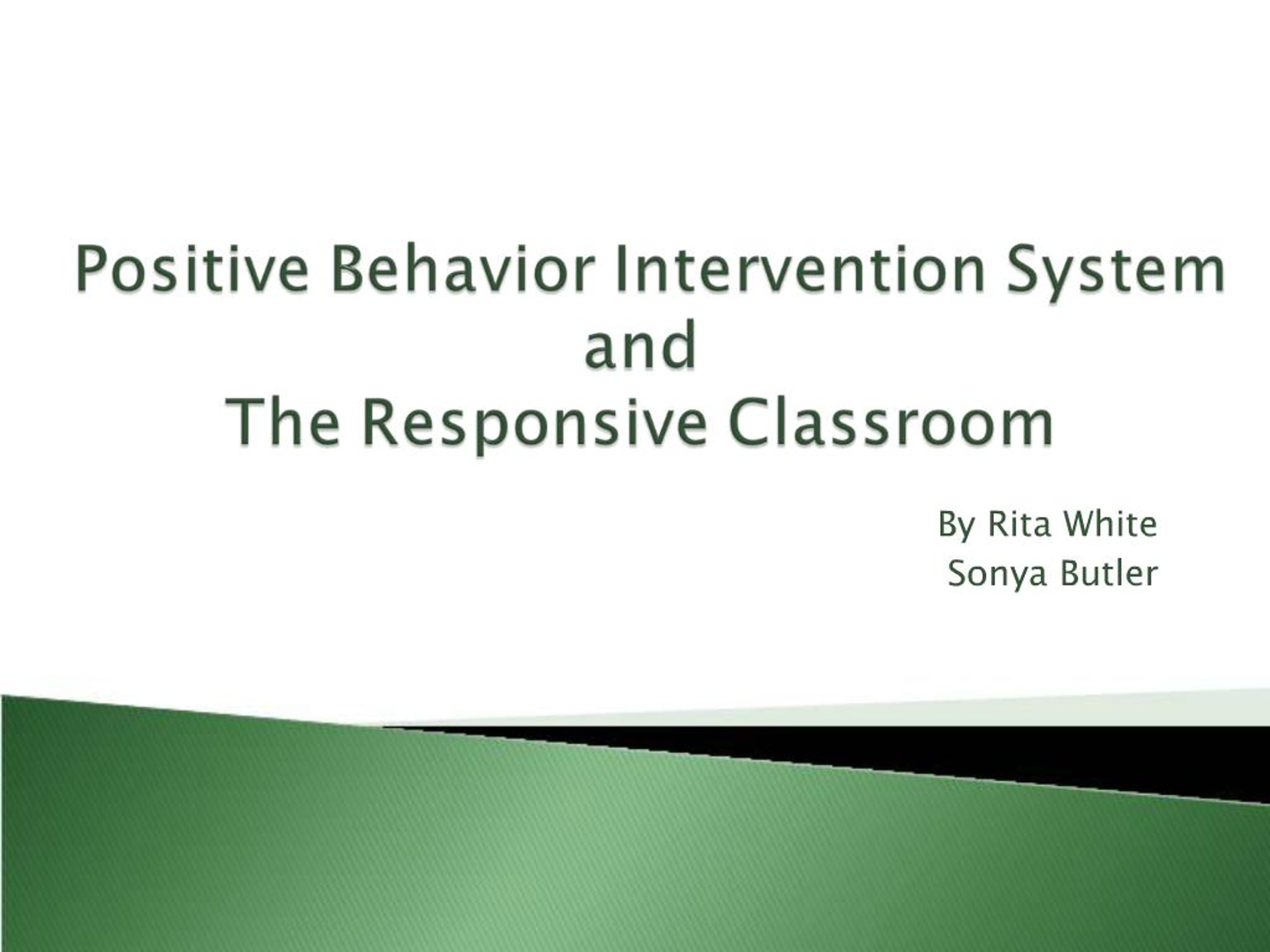 PPT - Positive Behavior Intervention System and The Responsive ...
