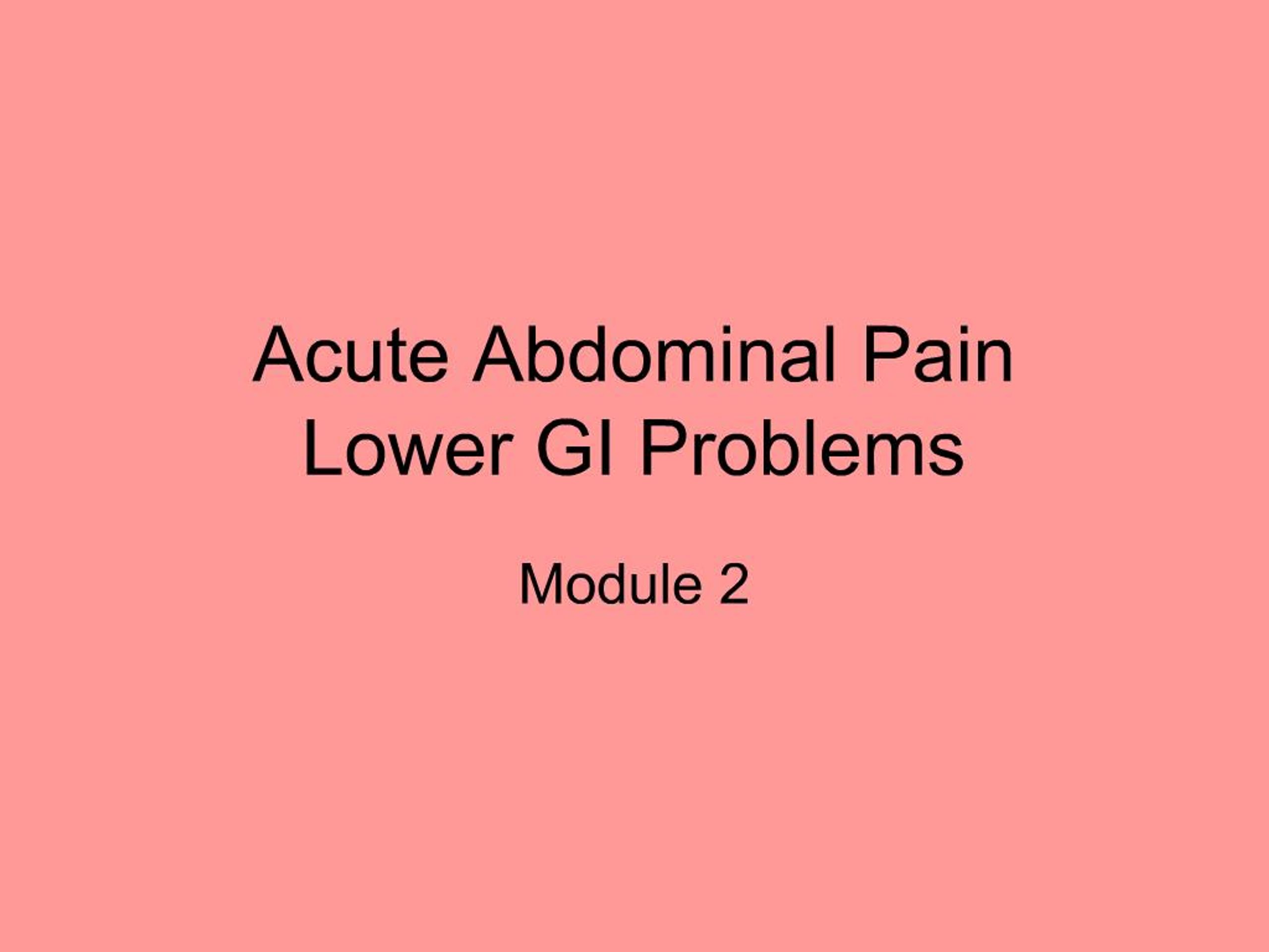 PPT - Acute Abdominal Pain Lower GI Problems PowerPoint Presentation ...