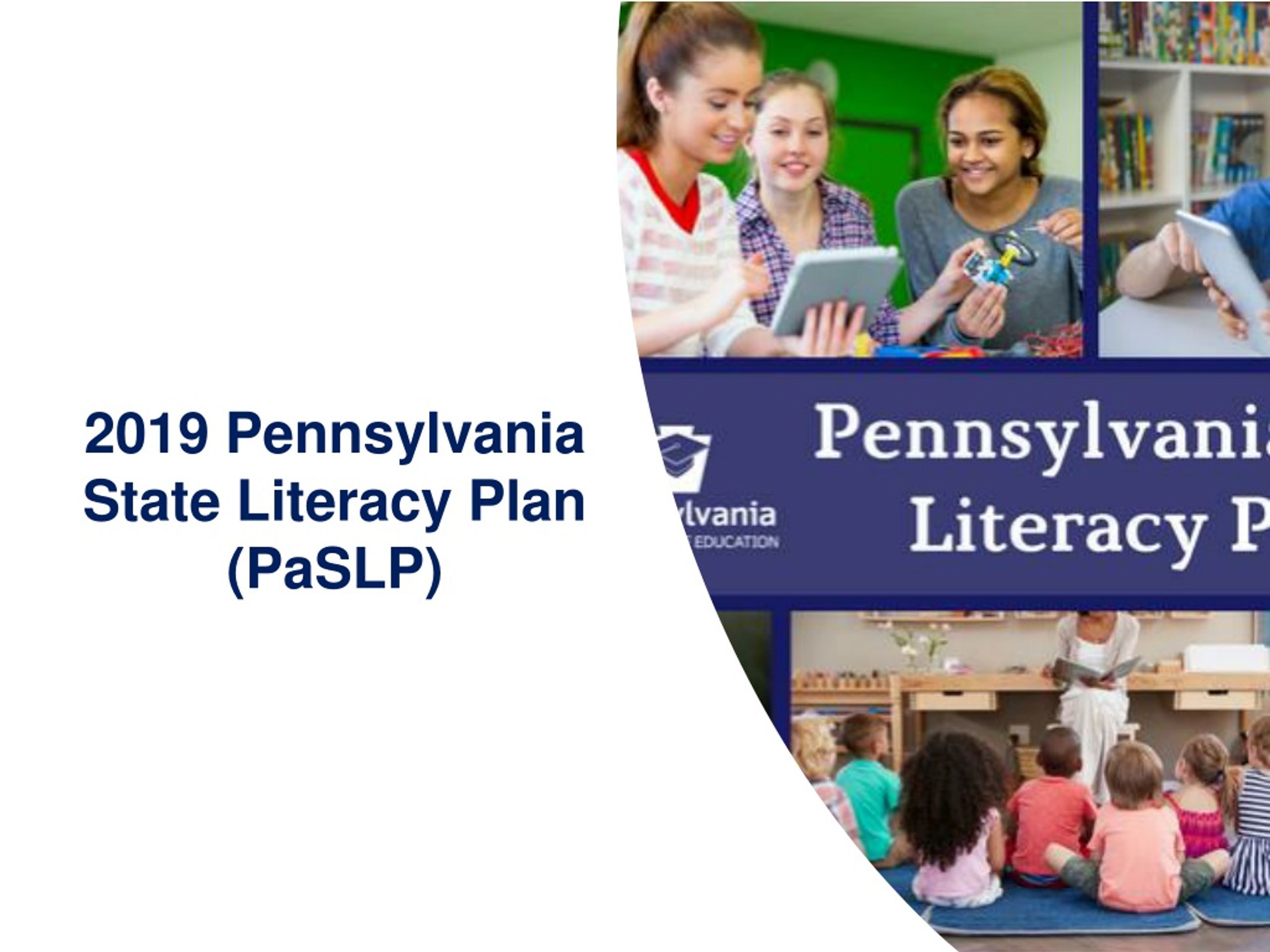 PPT - 2019 Pennsylvania State Literacy Plan (PaSLP) PowerPoint ...