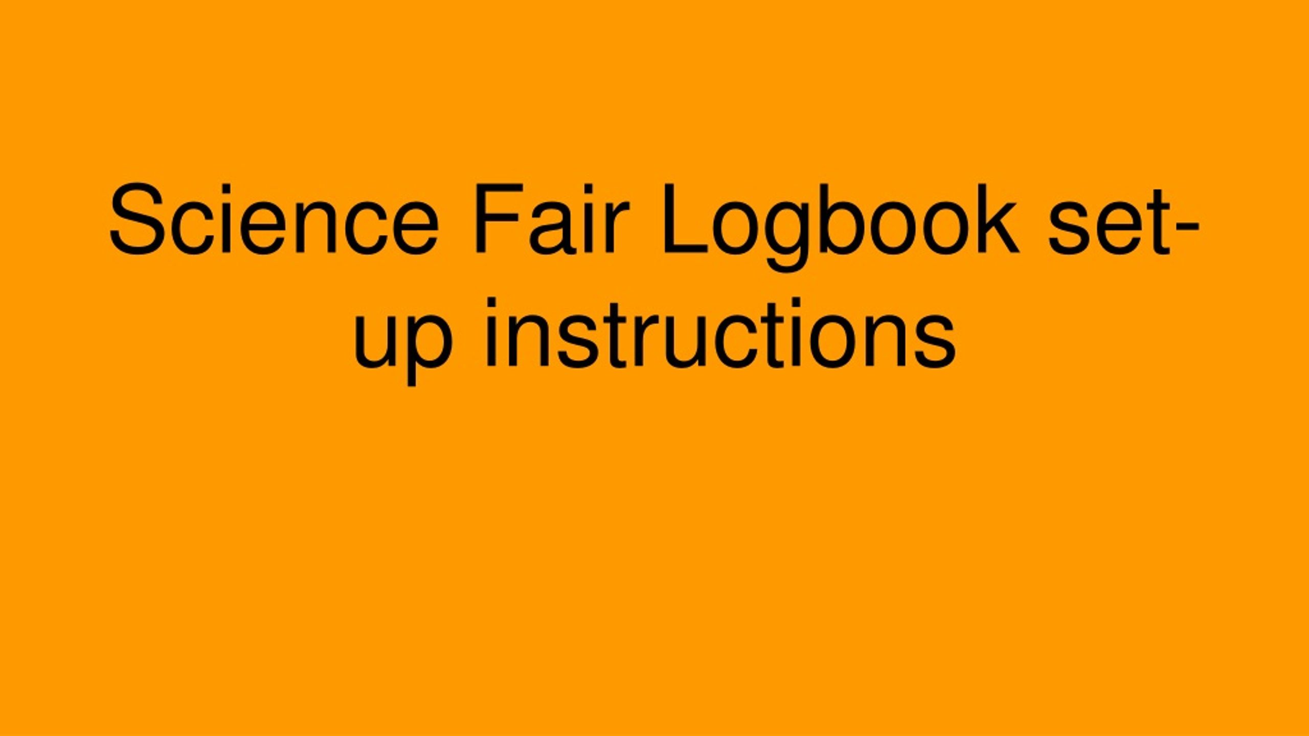 PPT - Science Fair Logbook set-up instructions PowerPoint Presentation ...