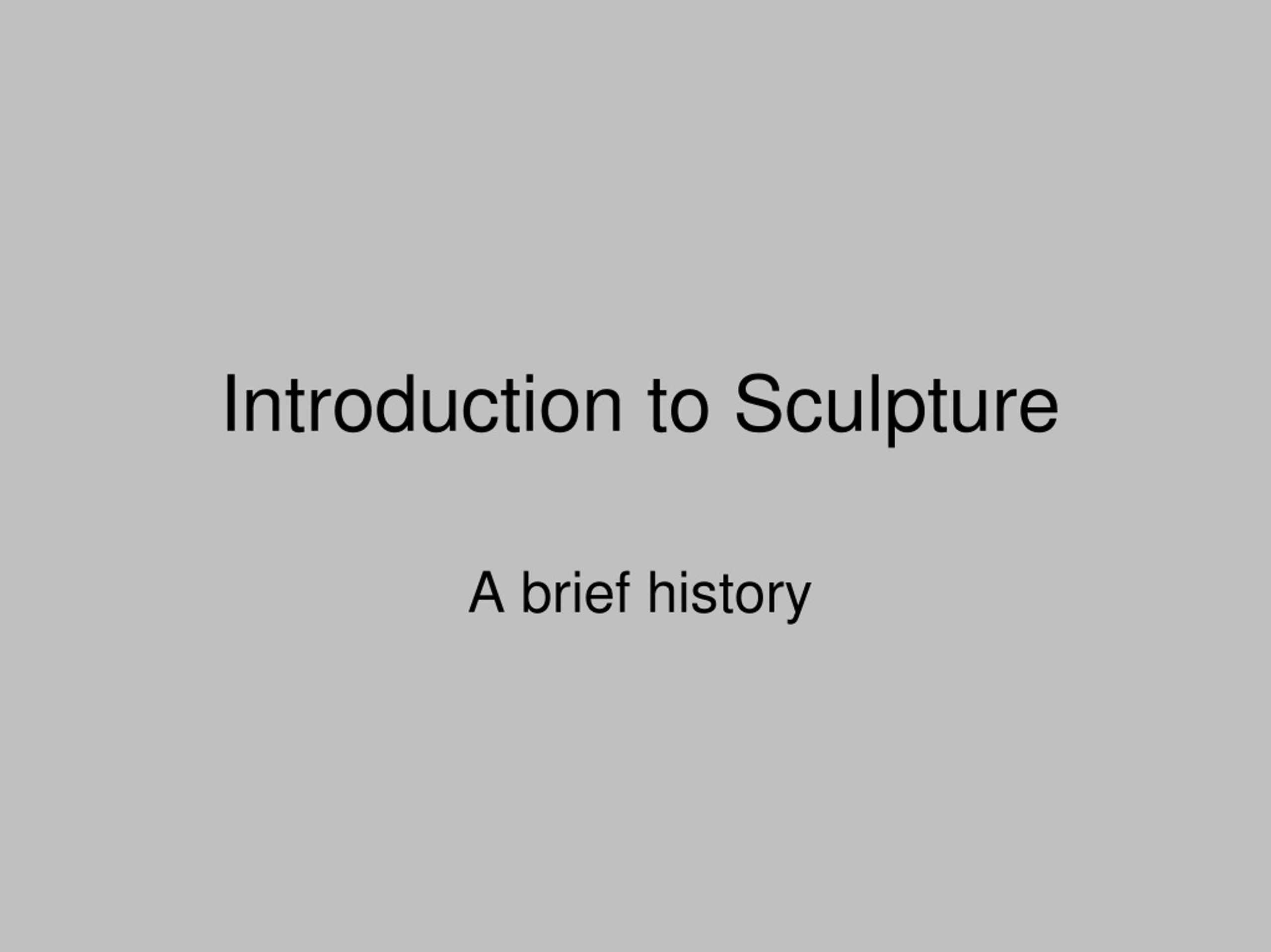 PPT - Introduction to Sculpture PowerPoint Presentation, free download ...
