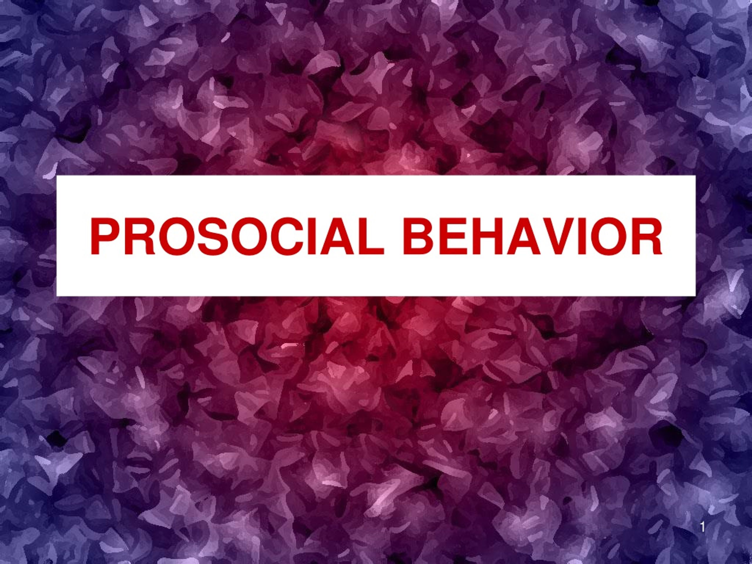 PPT - Prosocial Behavior: Key Concepts & Factors PowerPoint ...