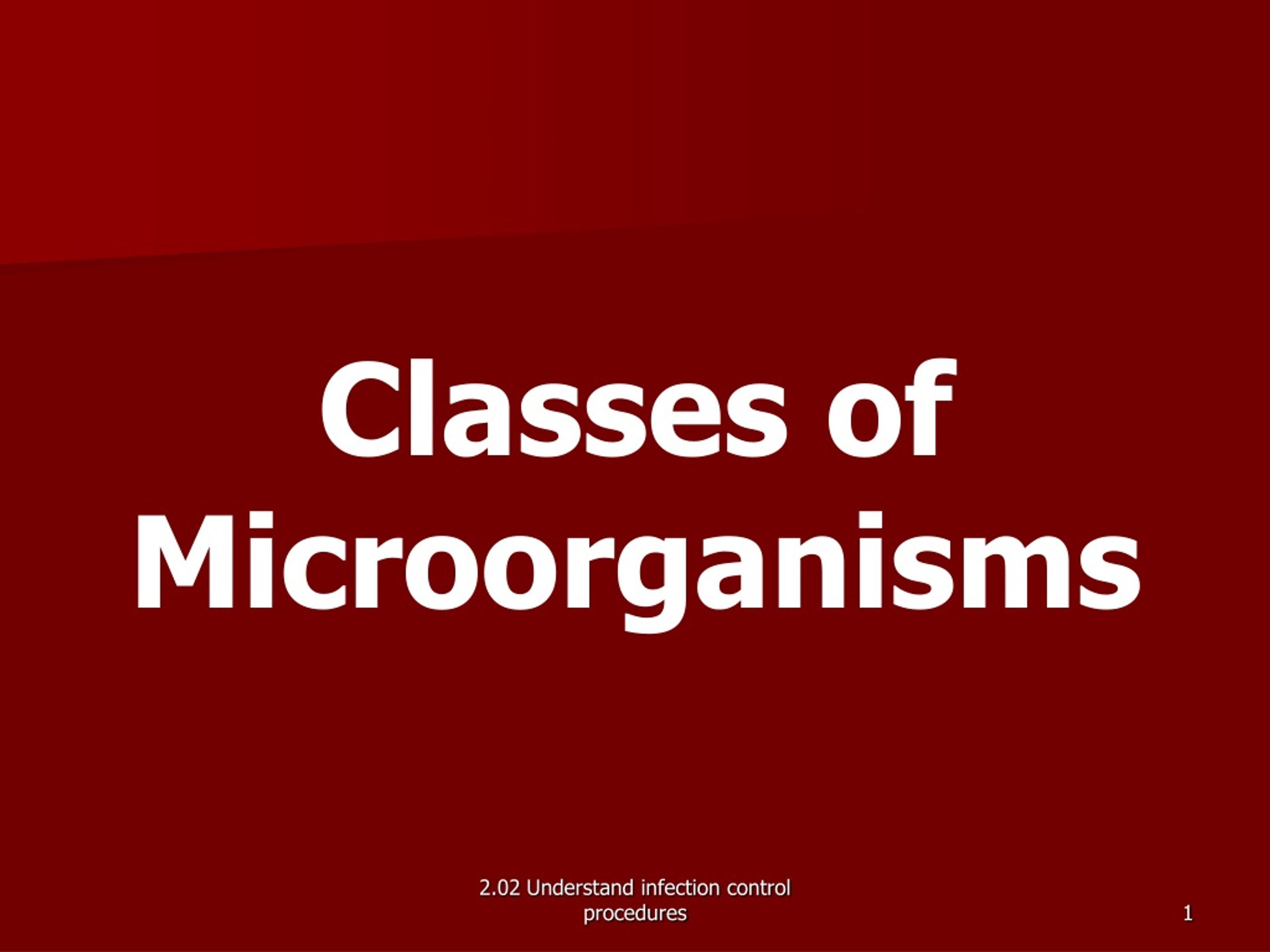PPT - Understanding Classes of Microorganisms and Infection Control ...