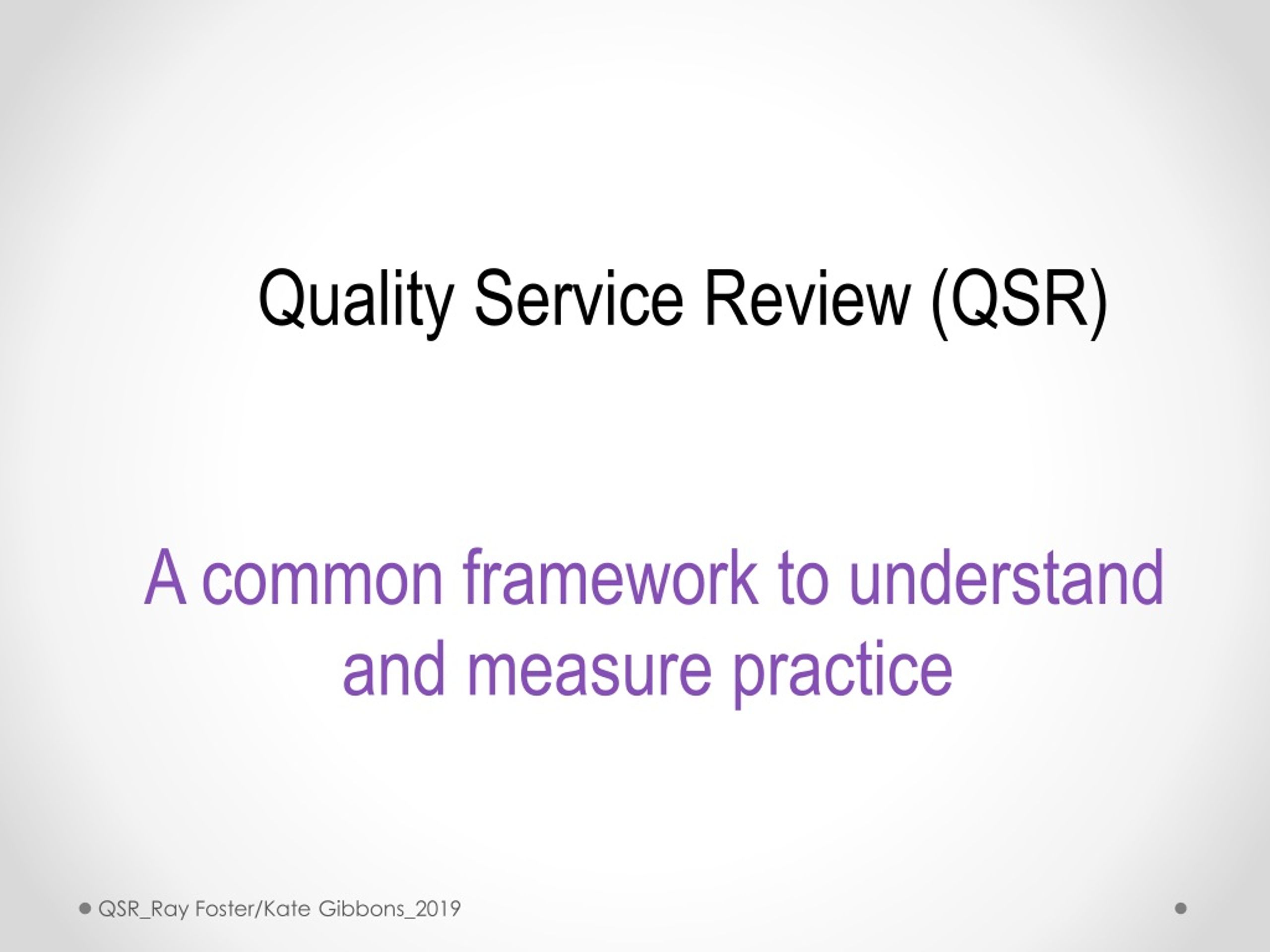 PPT - Quality Service Review (QSR) A common framework to understand and ...