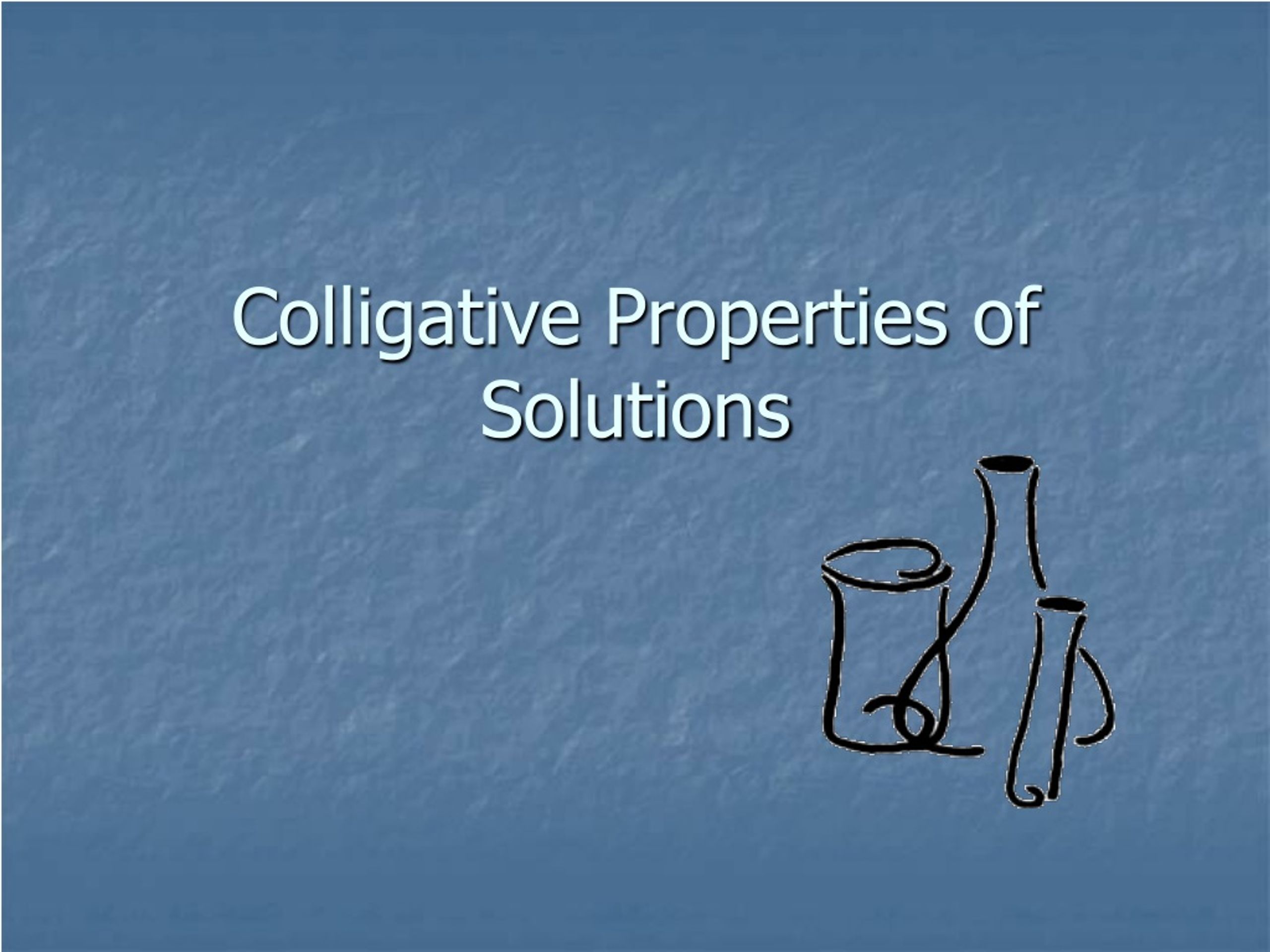 PPT - Colligative Properties of Solutions PowerPoint Presentation, free download - ID:8828282